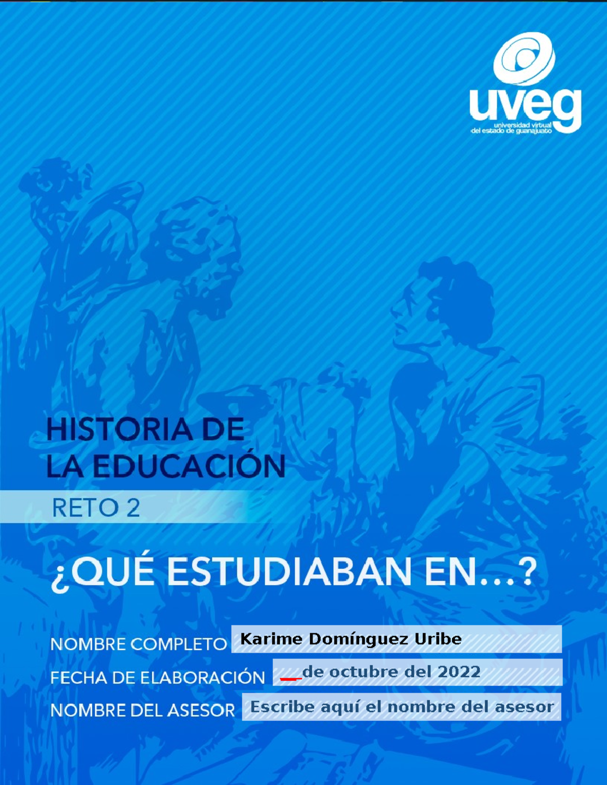 Reto - ESTE ES EL RETO 2 - Karime Domínguez Uribe __ de octubre del ...