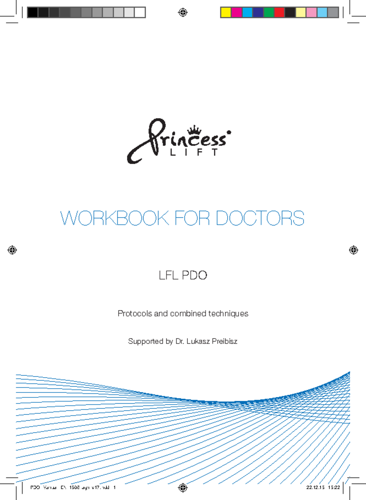 Doctors Information Manual PDO EN 1506 agh v17 RZ - WORKBOOK FOR DOCTORS LFL PDO Protocols and ...