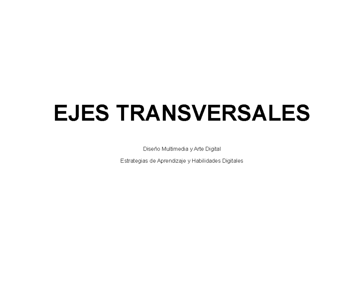 EJES- Transversales - EJES TRANSVERSALES Diseño Multimedia y Arte Digital Estrategias de ...