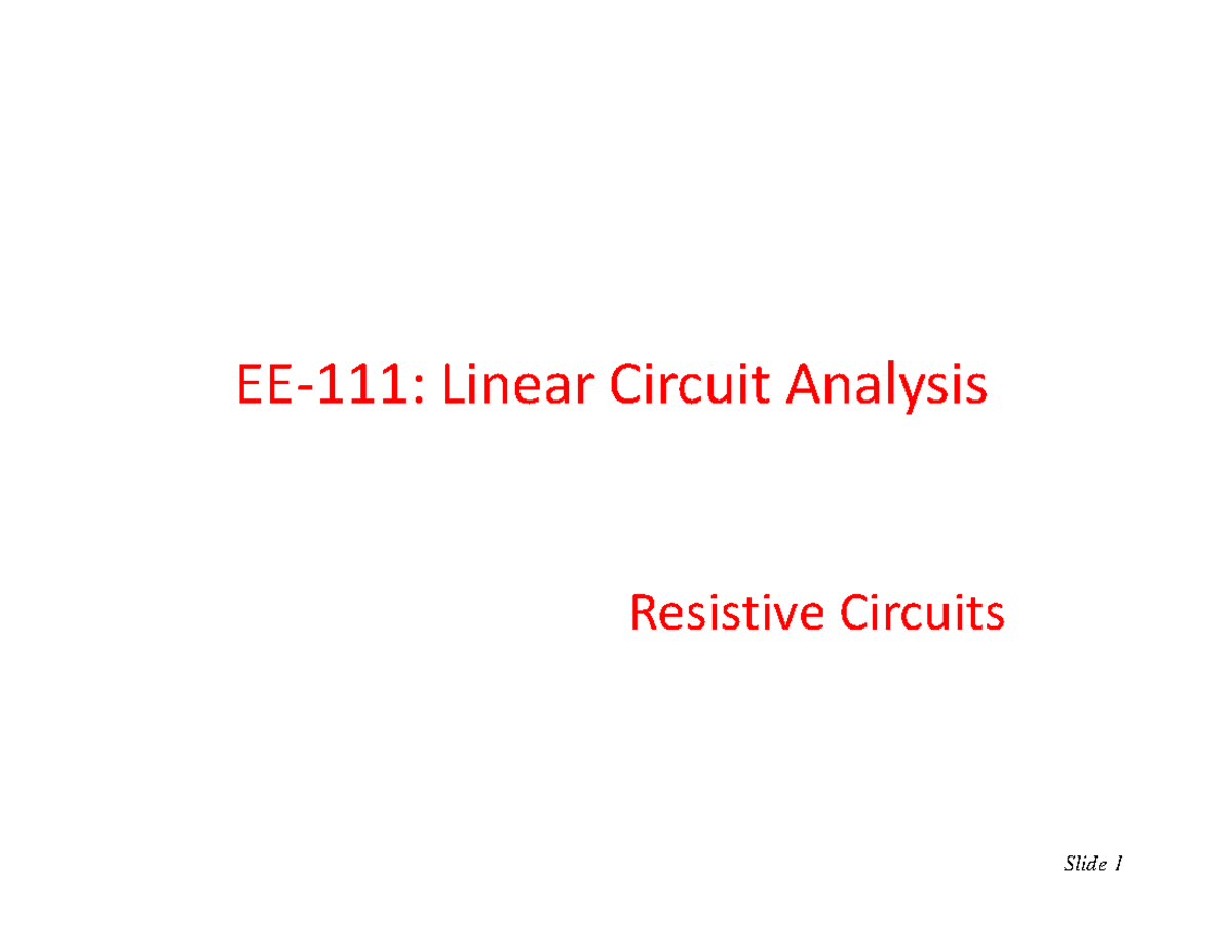 03 - Resistive Circuits (part 1 of 2) - Warning: TT: undefined function: 32 EE-111: Linear ...