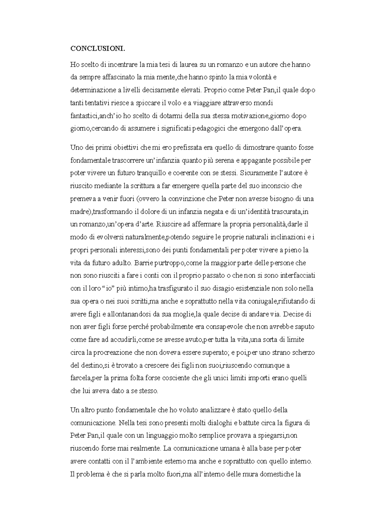 Conclusioni - CONCLUSIONI. Ho scelto di incentrare la mia tesi di ...