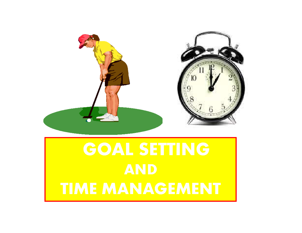Module 1.time management.2022 lesson - GOAL SETTING AND TIME MANAGEMENT ...