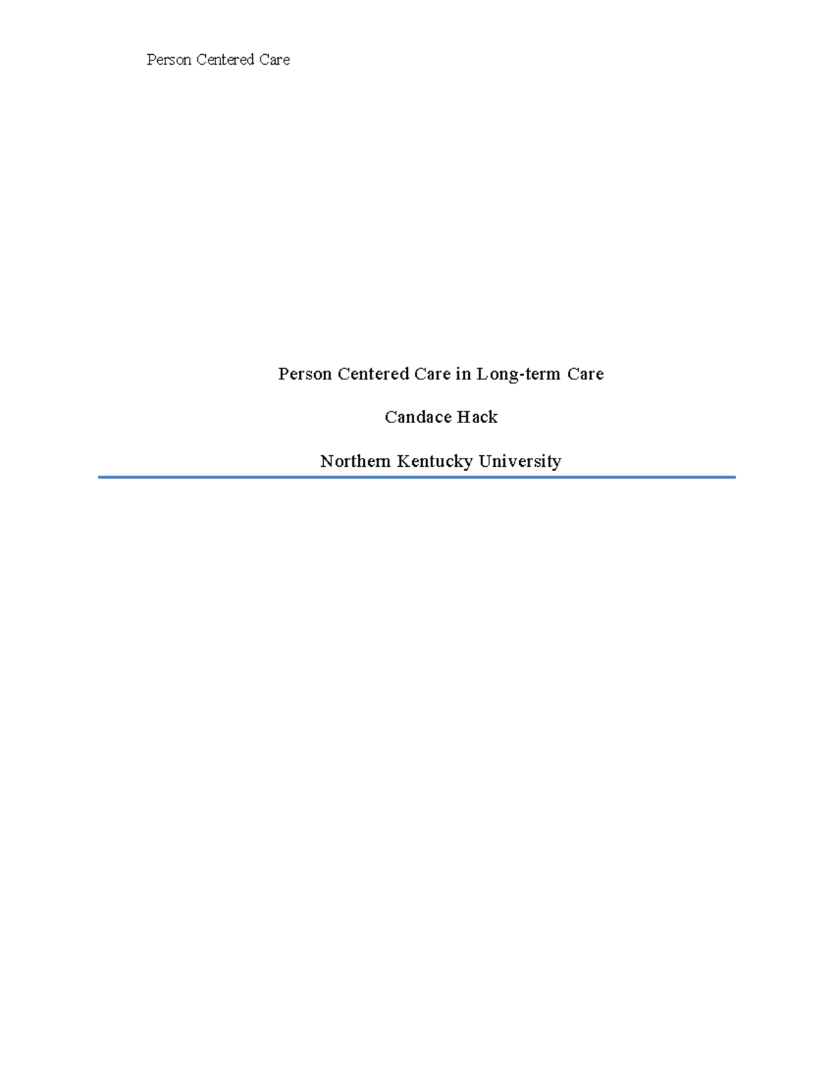 Module 4 Foundations of EBP Final copy - Person Centered Care in Long ...