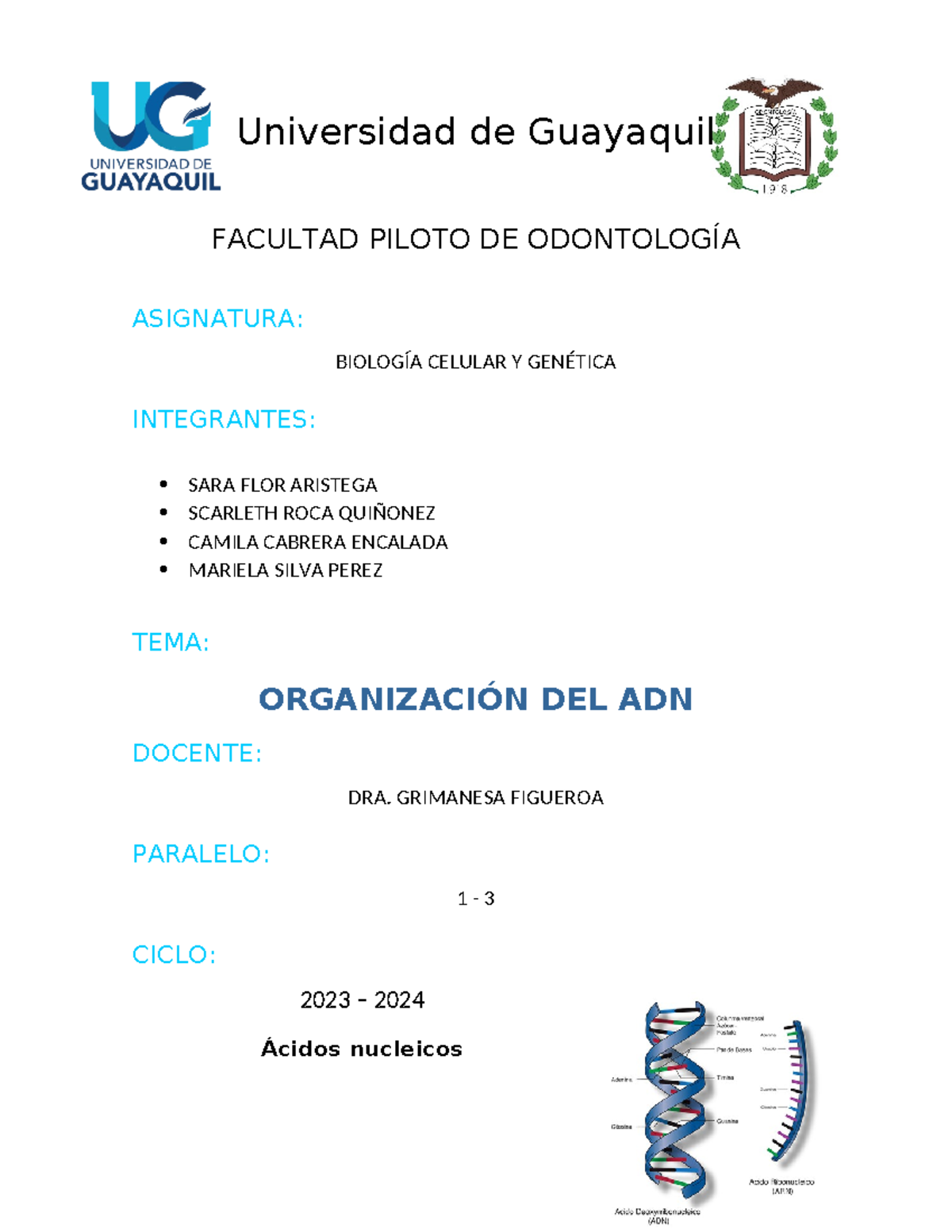 Organización DEL ADN - Biologia - Universidad de Guayaquil FACULTAD PILOTO DE ODONTOLOGÍA - Studocu