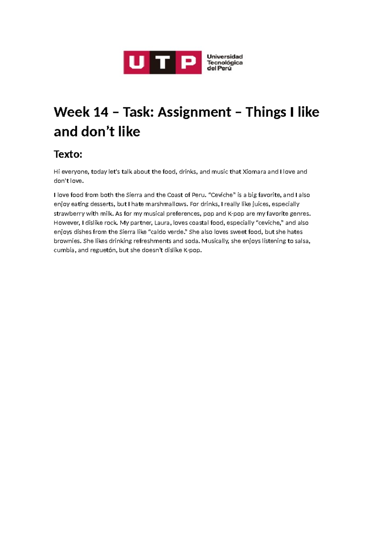 Tarea de ingles semana 14 - Week 14 – Task: Assignment – Things I like and don’t like Texto: Hi ...