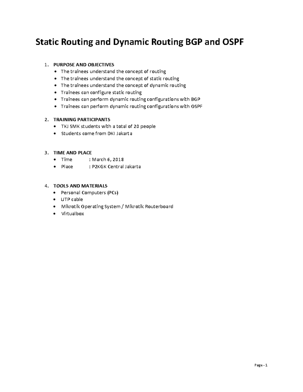 Static Routing and Dynamic Routing BGP and OSPF - PURPOSE AND OBJECTIVES The trainees understand ...