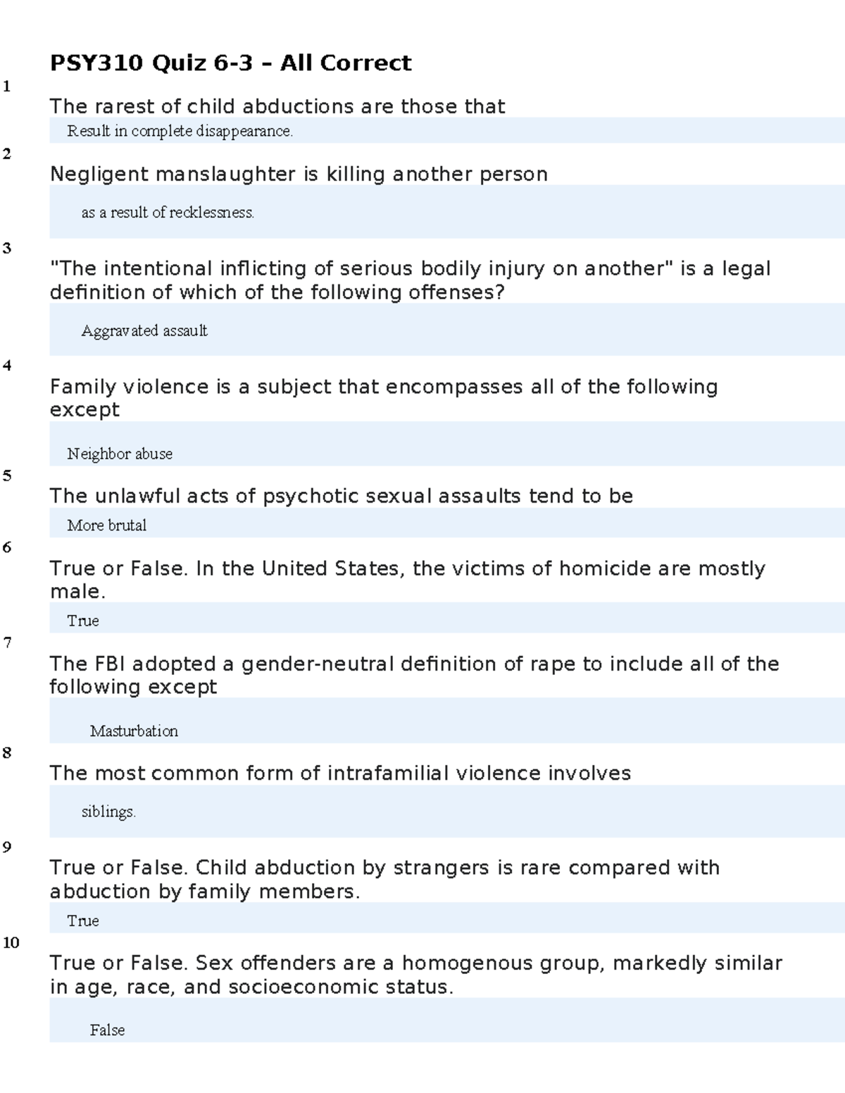 PSY310 Quiz 6 - . Negligent manslaughter is killing another person as a result of recklessness ...