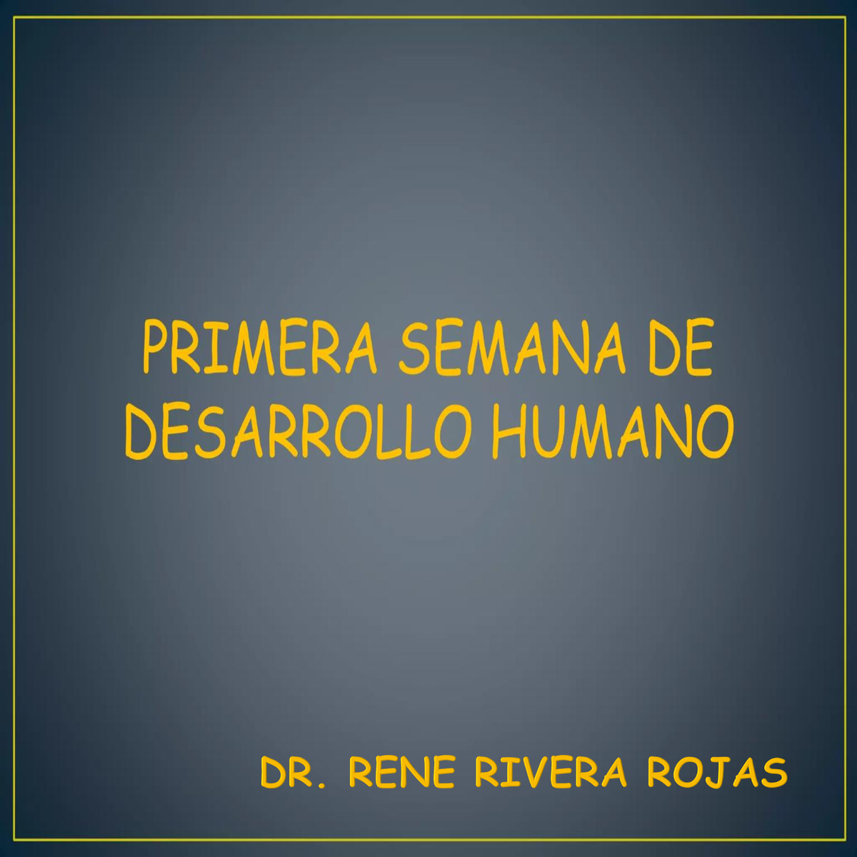 Primera Semana - rhjdufufrhyrhyrhrhrhrhyuifjrhuyrhrh - Embriología I - Studocu