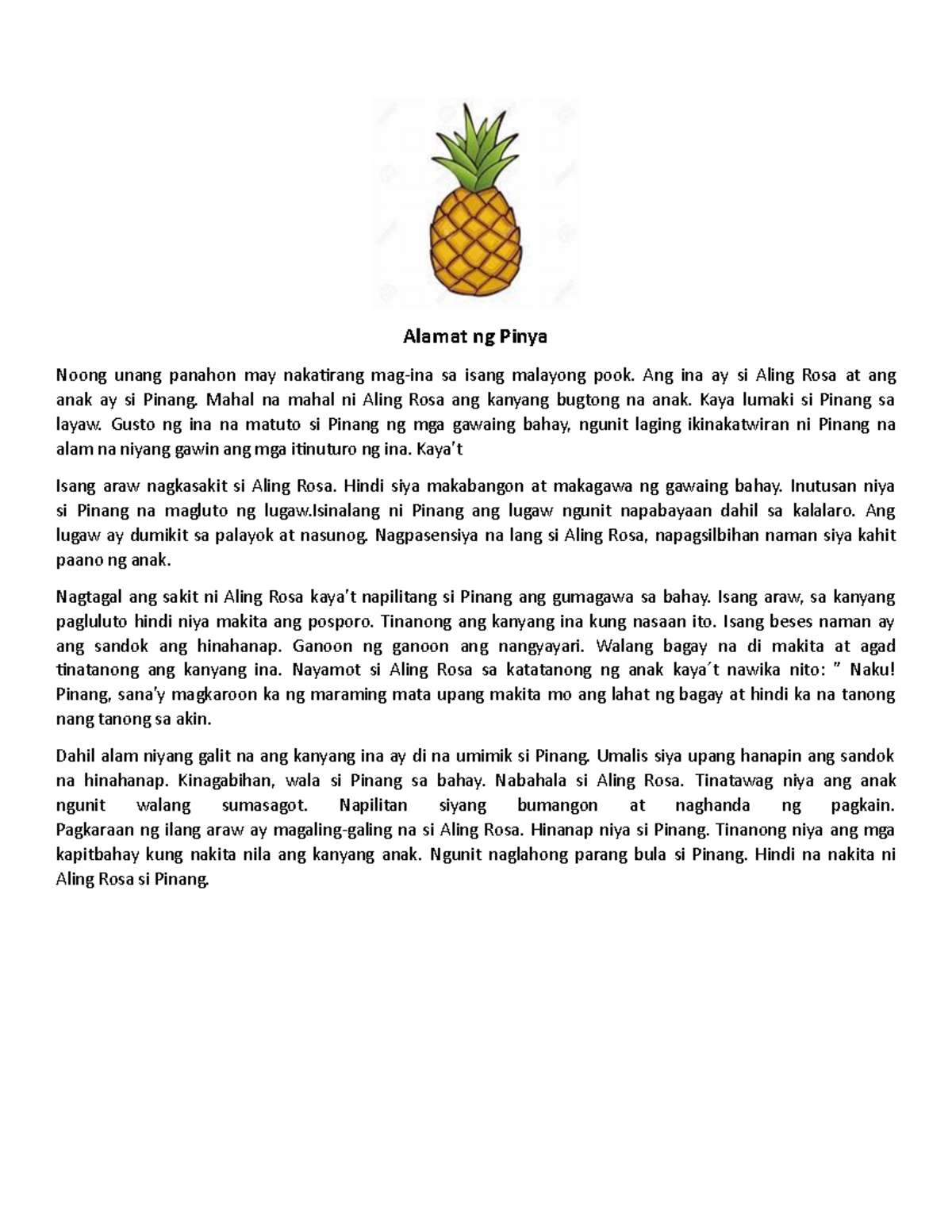 Alamat ng Pinya - Hope it helps - Alamat ng Pinya Noong unang panahon may nakatirang mag-ina sa ...