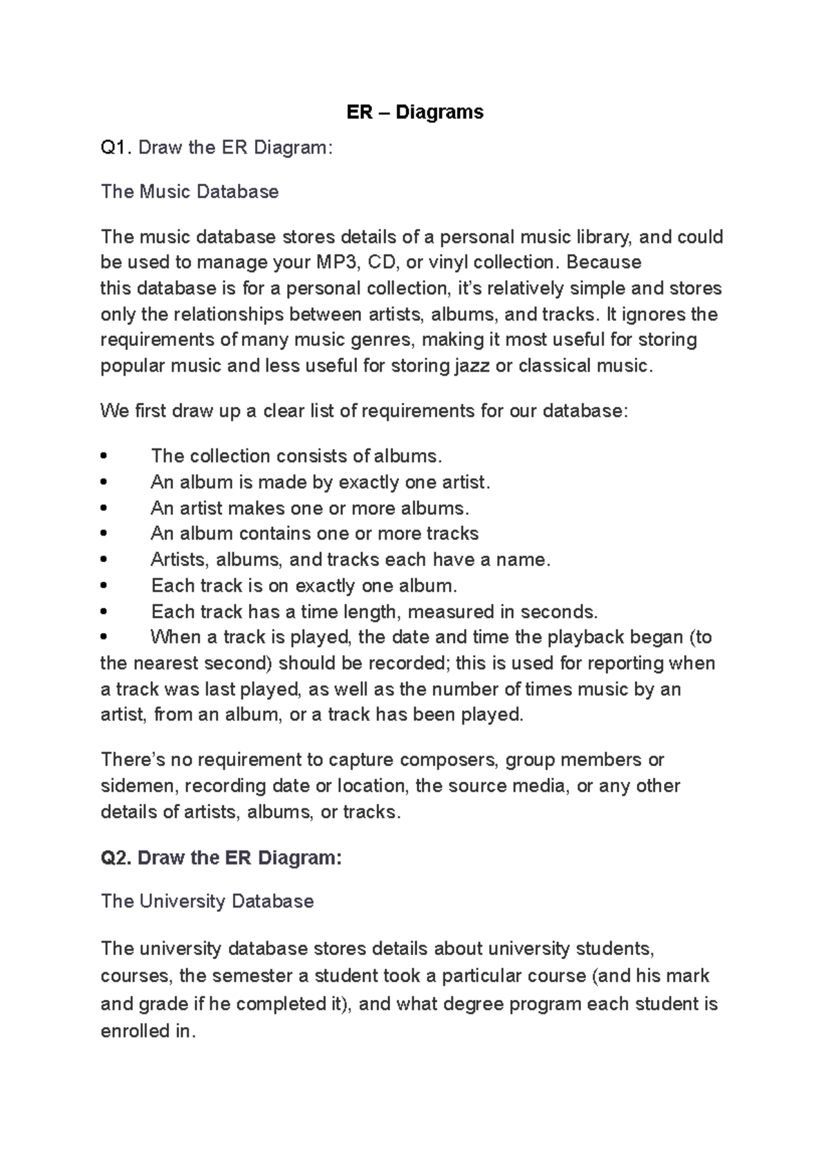 Er dia ques - ER Diagram - ER – Diagrams Q1. Draw the ER Diagram: The ...