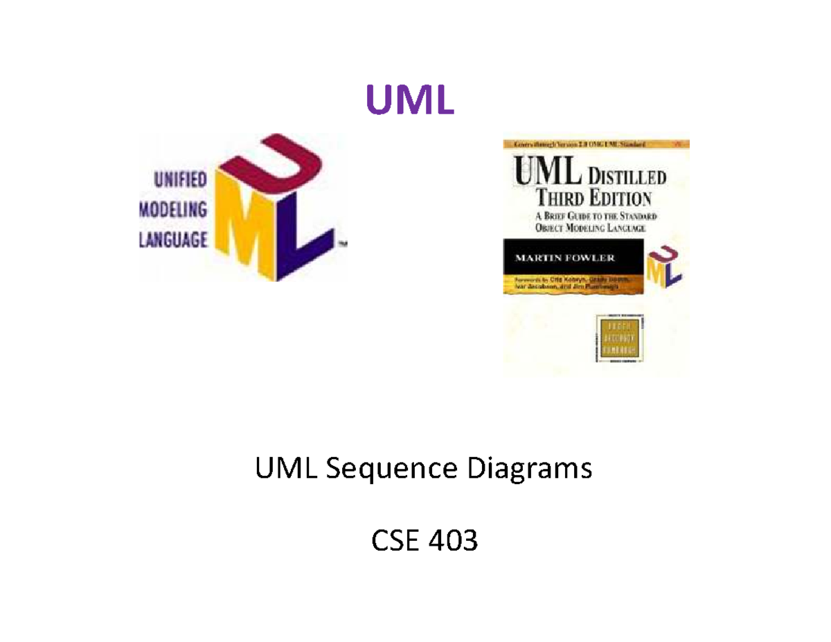 Lecture 09-uml2 - Its a note for the students - UML UML Sequence Diagrams CSE 403 UML sequence ...