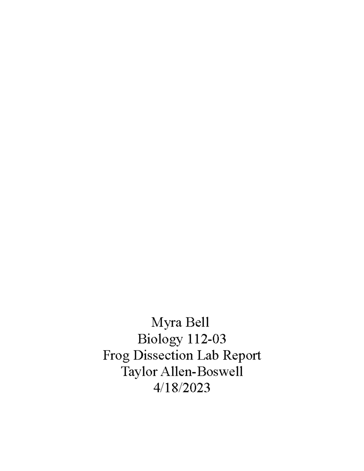 Frog Dissection Lab Report - Myra Bell Biology 112- Frog Dissection Lab ...
