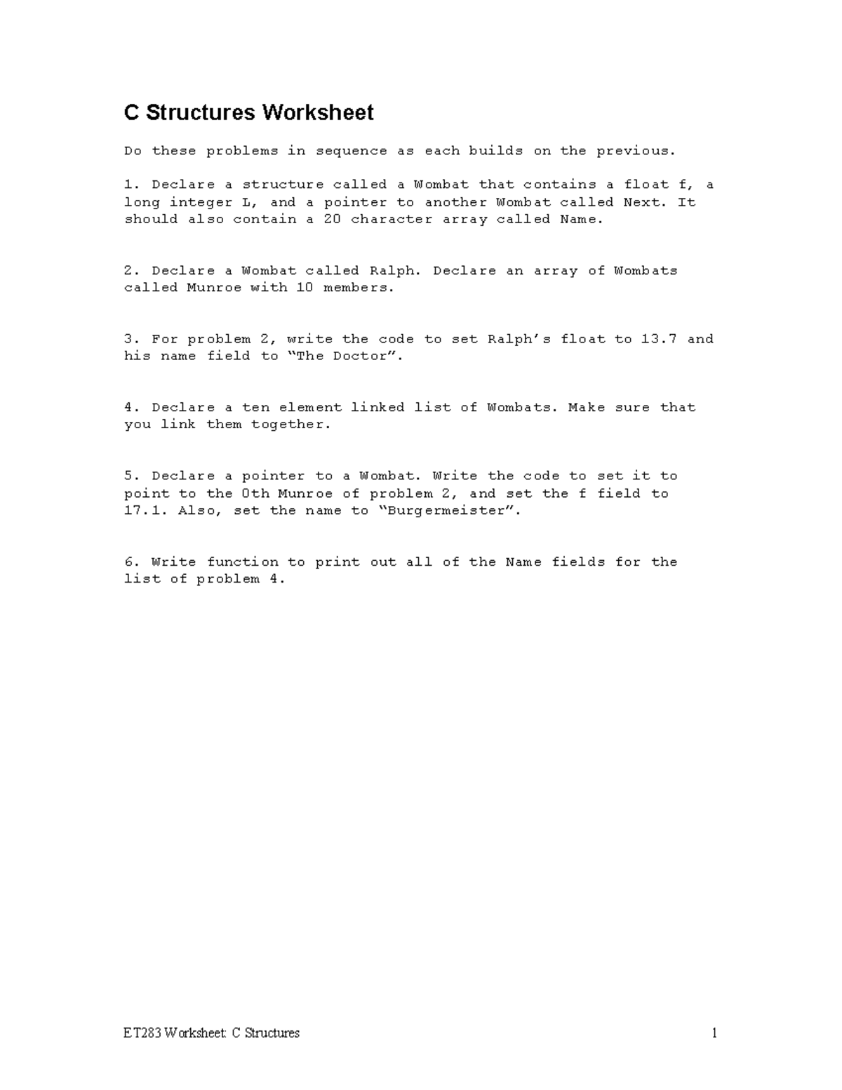 C Structures - Declare a structure called a Wombat that contains a ...