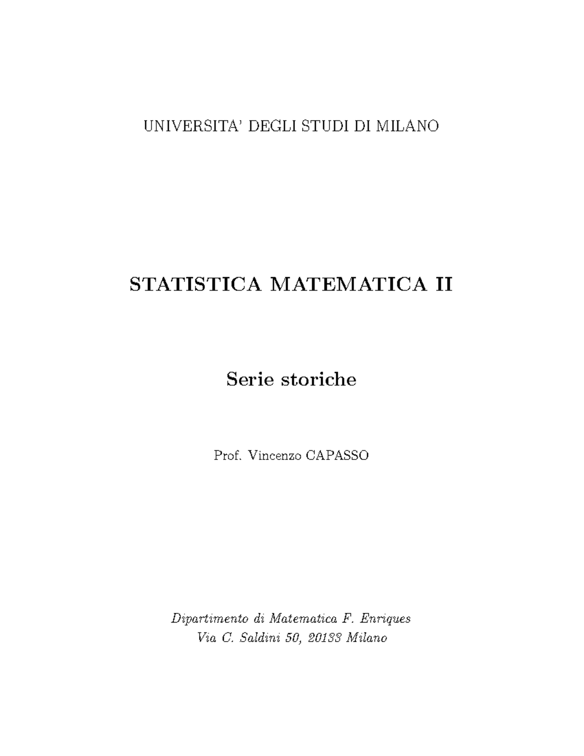 TIMEseries - Dispensa serie storiche - UNIVERSITA’ DEGLI STUDI DI MILANO STATISTICA MATEMATICA ...