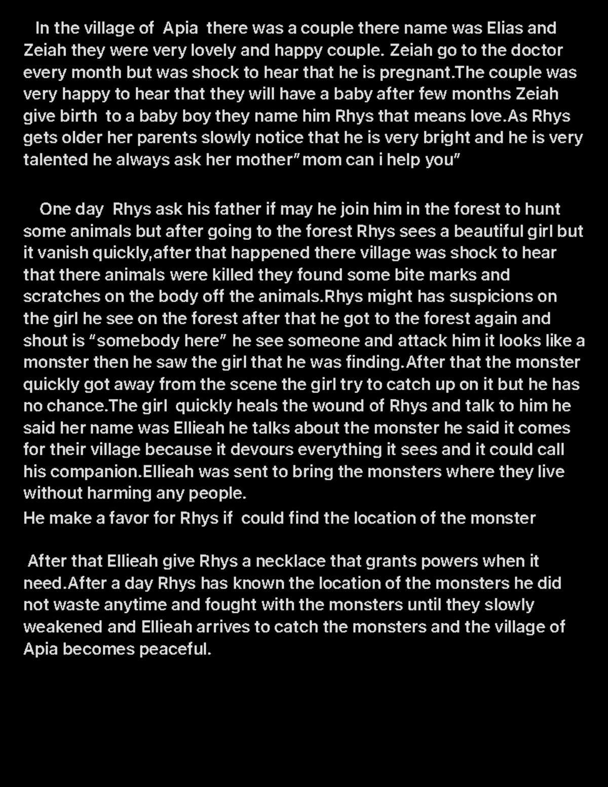 In the village of Apia there was a couple there name was Elias and ...