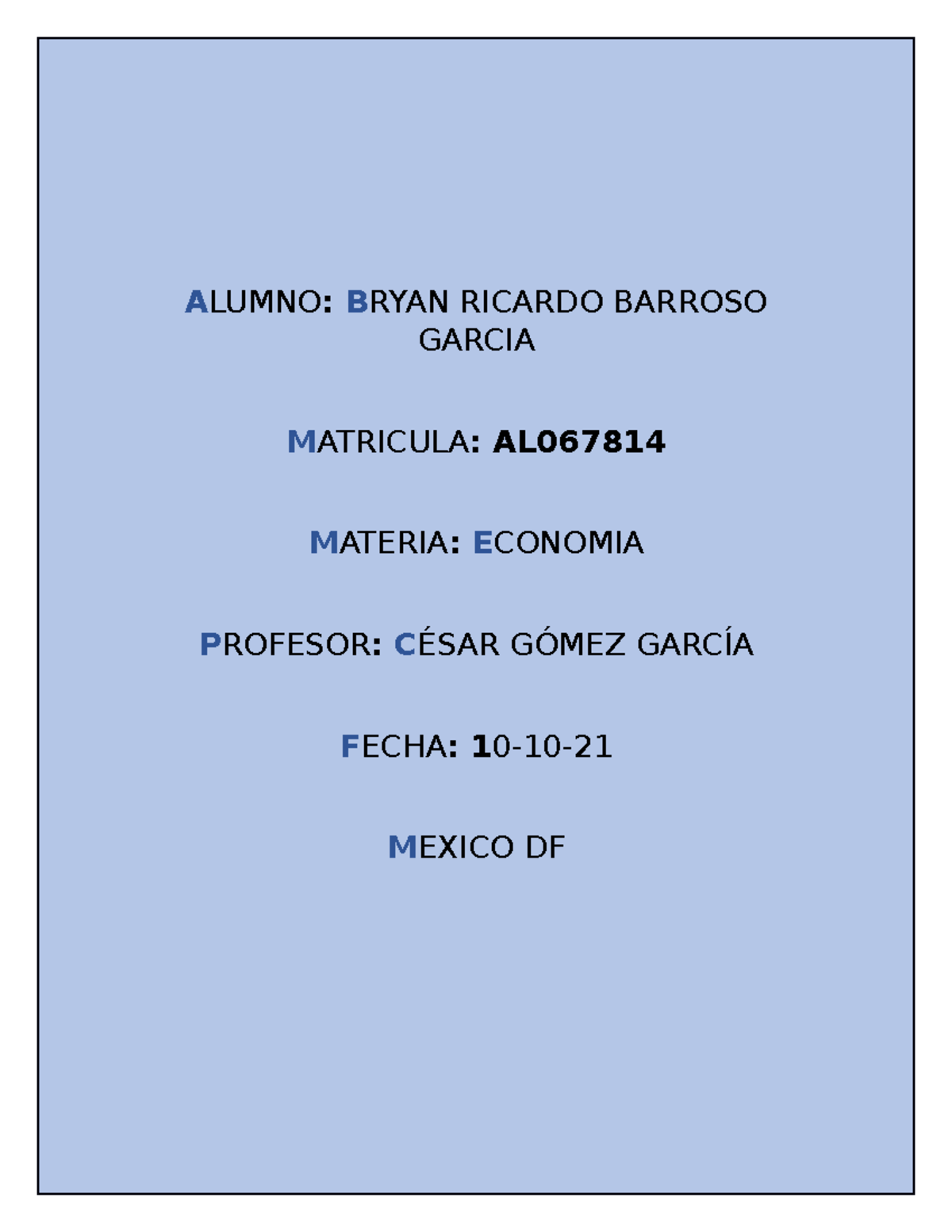 Econom ACT 1 - ALUMNO: BRYAN RICARDO BARROSO GARCIA MATRICULA: AL ...