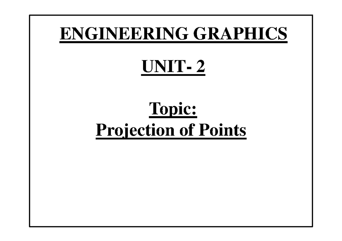 Projections of Point - Lecture notes 6 - ENGINEERING GRAPHICS Topic ...