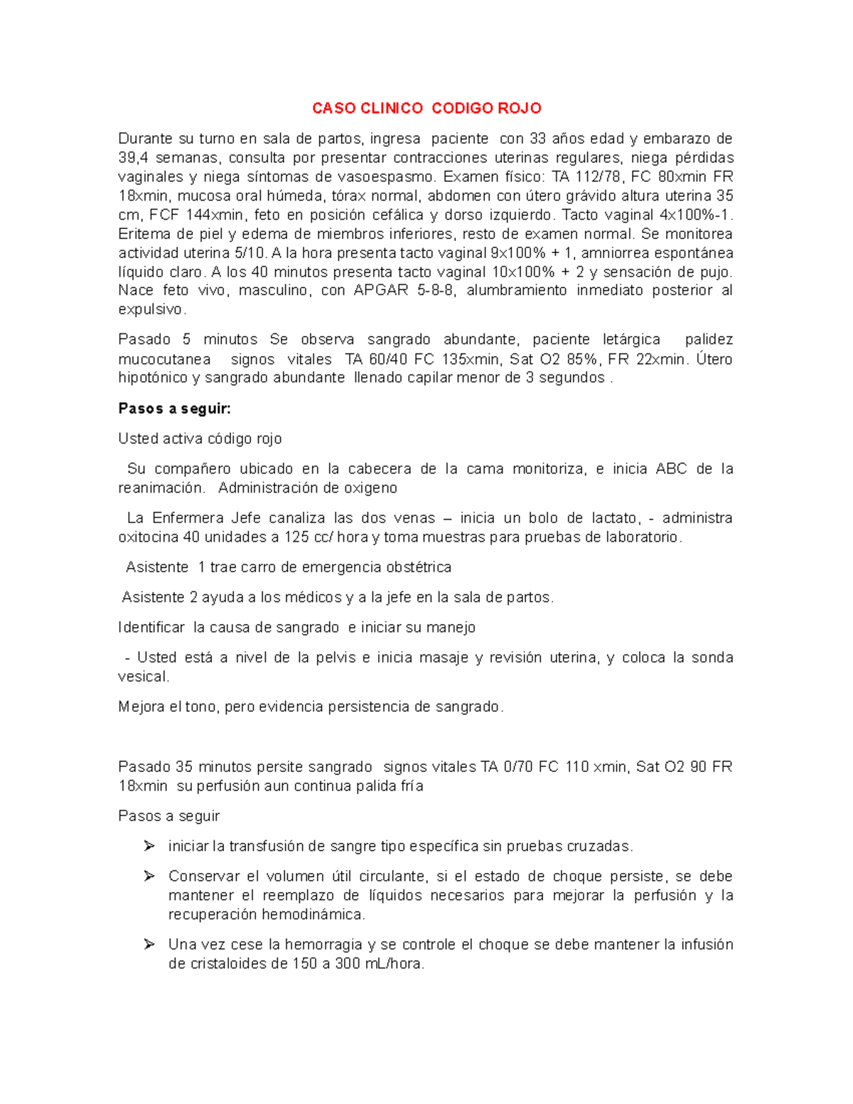 CASO Cllinico Codigo ROJO - CASO CLINICO CODIGO ROJO Durante su turno en sala de partos, ingresa ...