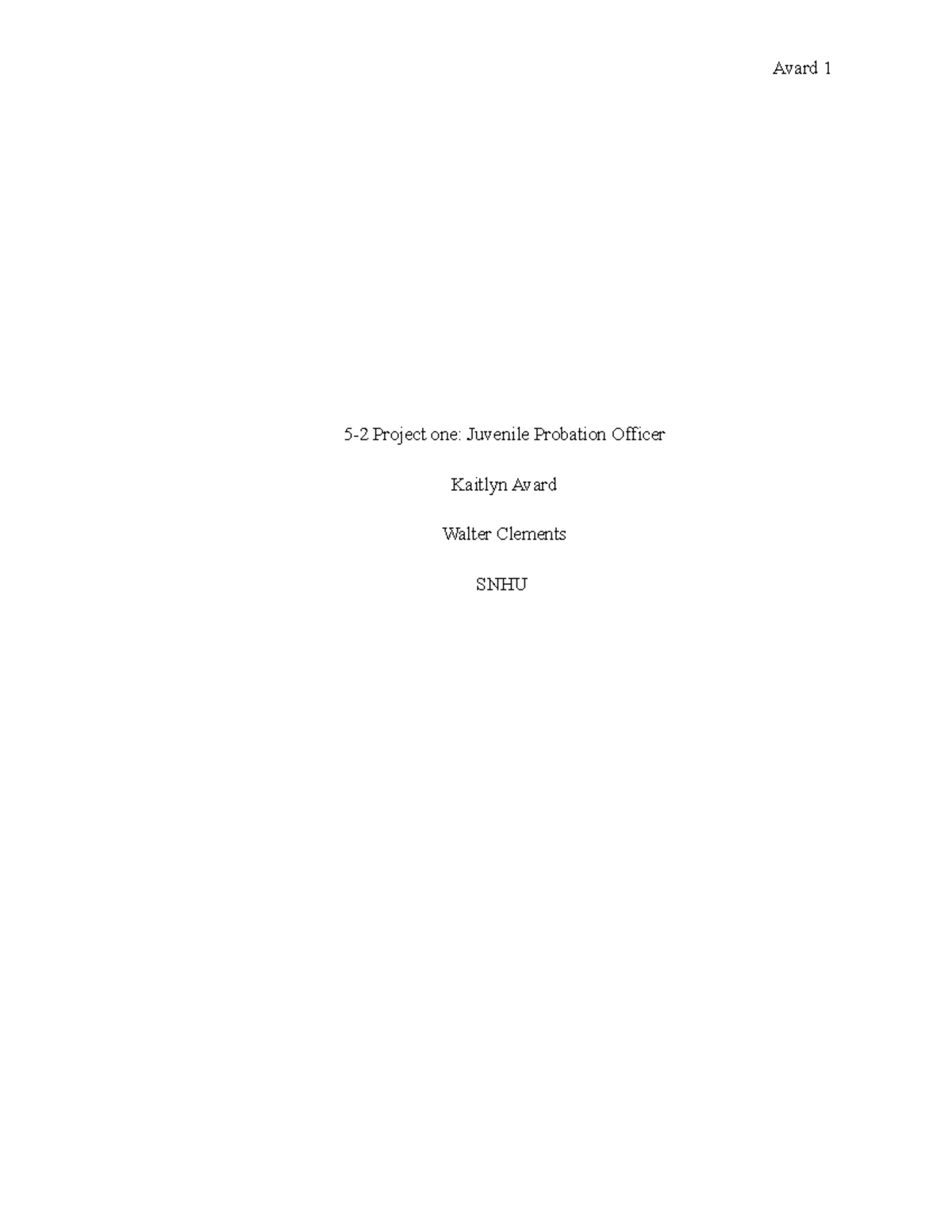 5-2 Project One CJ205 - Avard 1 5-2 Project one: Juvenile Probation ...