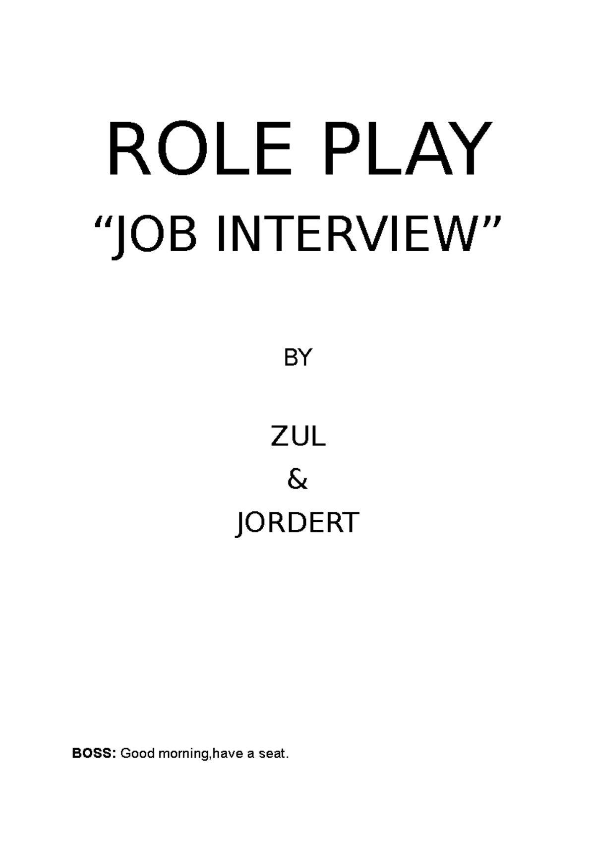 ROLE PLAY - hope this helps - ROLE PLAY “JOB INTERVIEW” BY ZUL ...