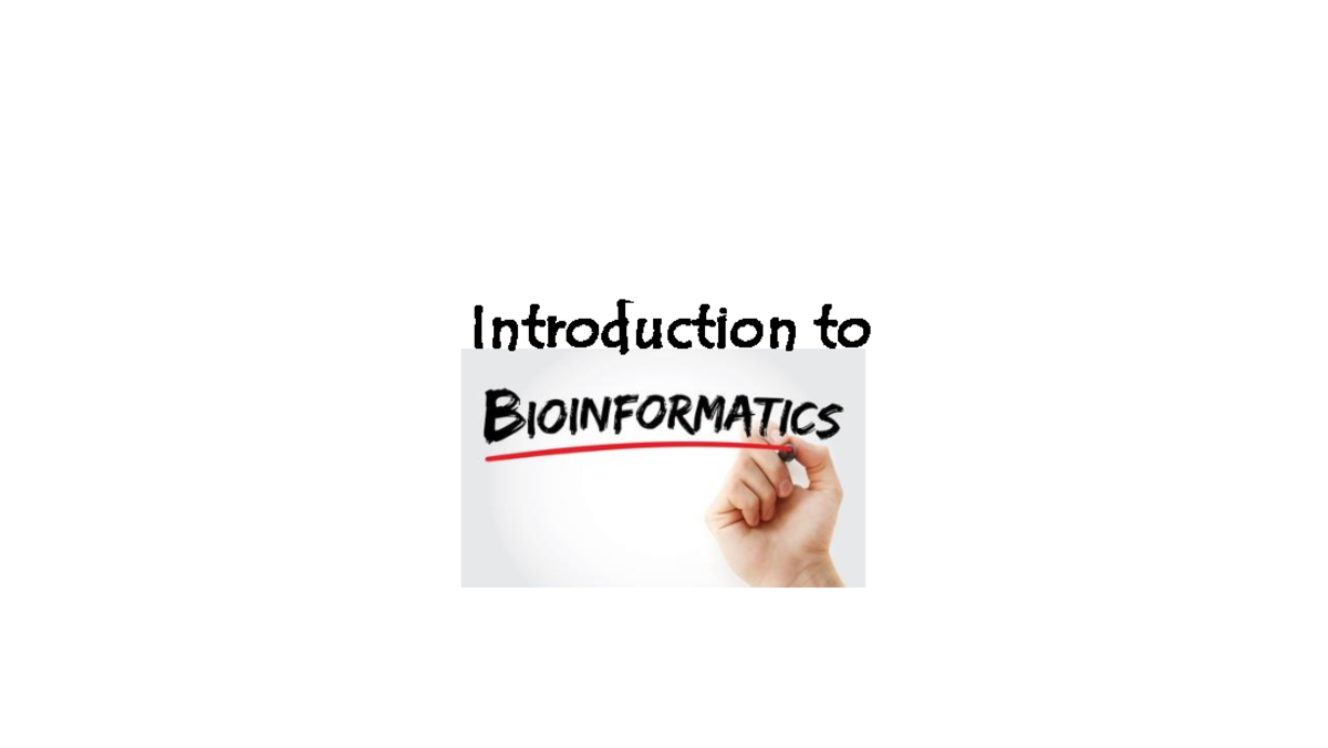 Chapter 1 intro - Introduction to Learning Outcomes 1 the terms bioinformatics 2 the scope of ...
