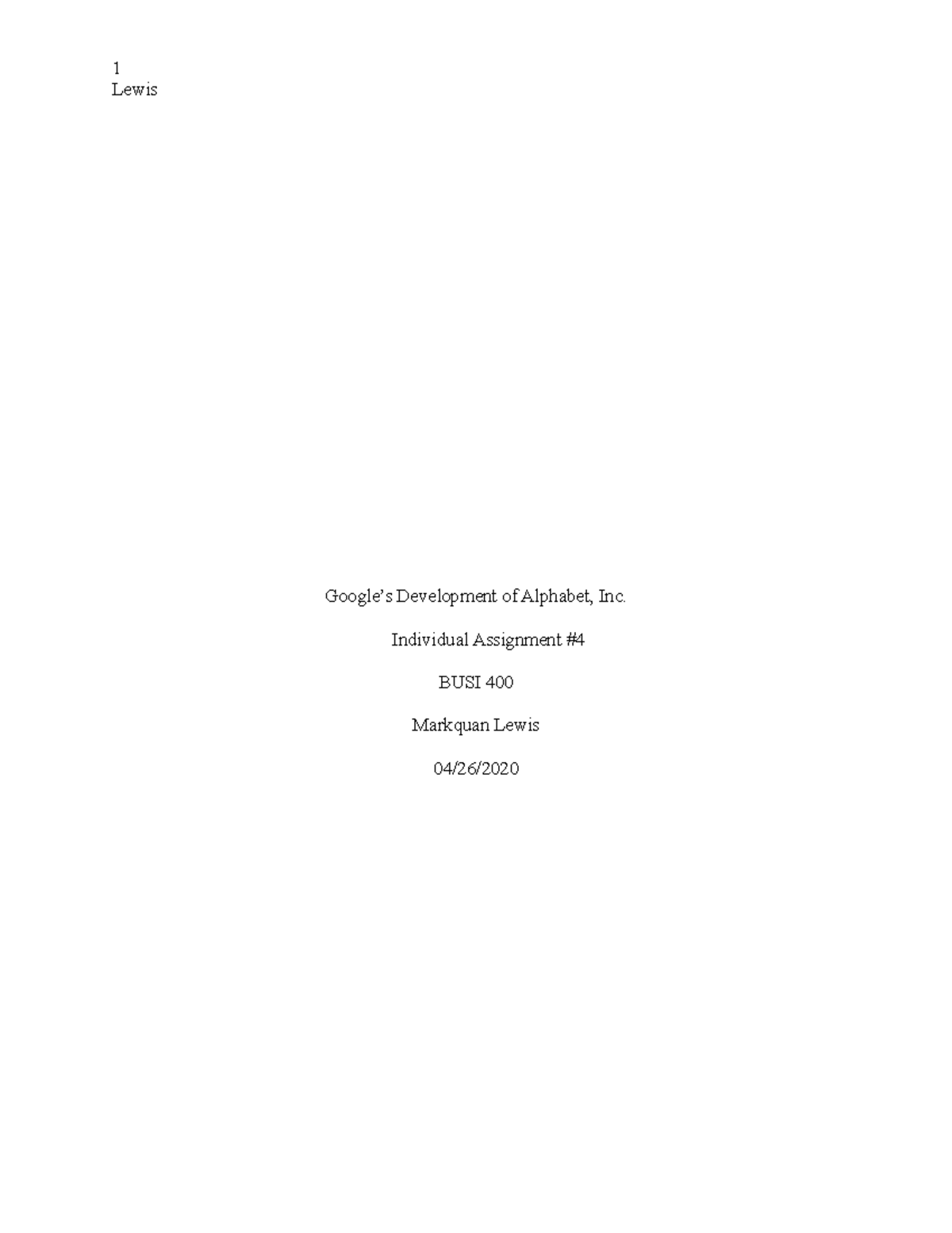 Individual Assignment 4 BUSI 400 - Lewis Google’s Development of ...