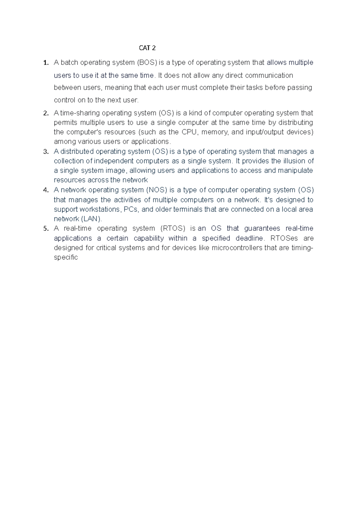 CAT 2 - cat q and a - CAT 2 A batch operating system (BOS) is a type of ...