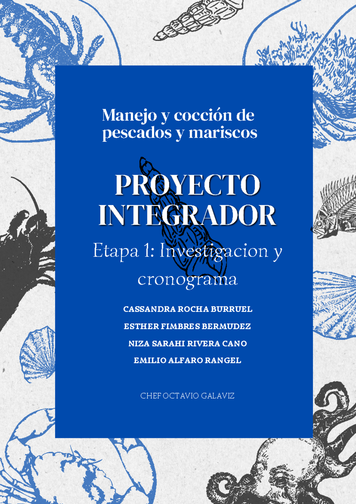 A4 PROYECTO INTEGRADOR E1 - Manejo y cocción de pescados y mariscos Etapa 1: Investigacion y ...