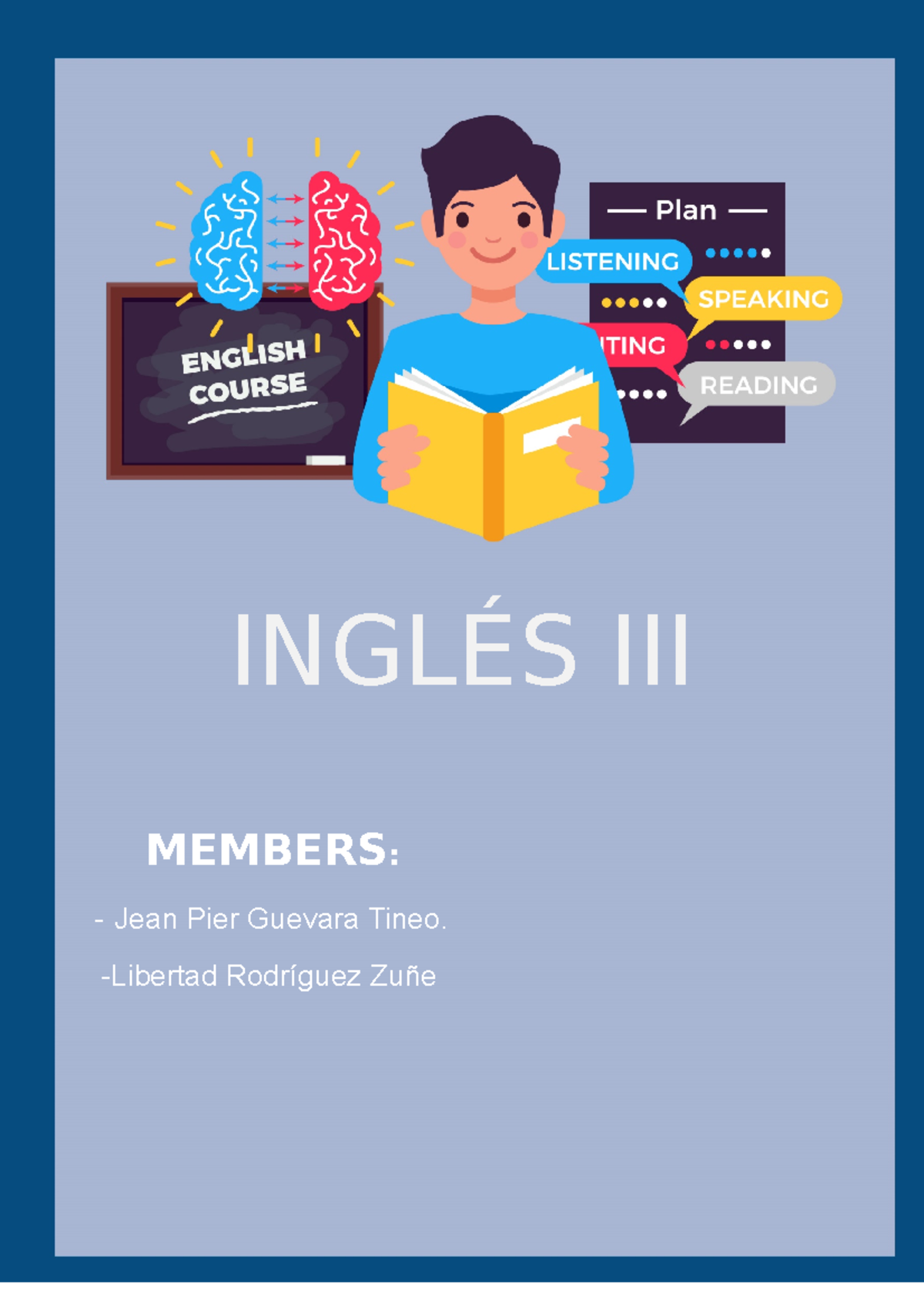 Trabajo 3 de ingles 3 - INGLÉS III MEMBERS: - Jean Pier Guevara Tineo ...