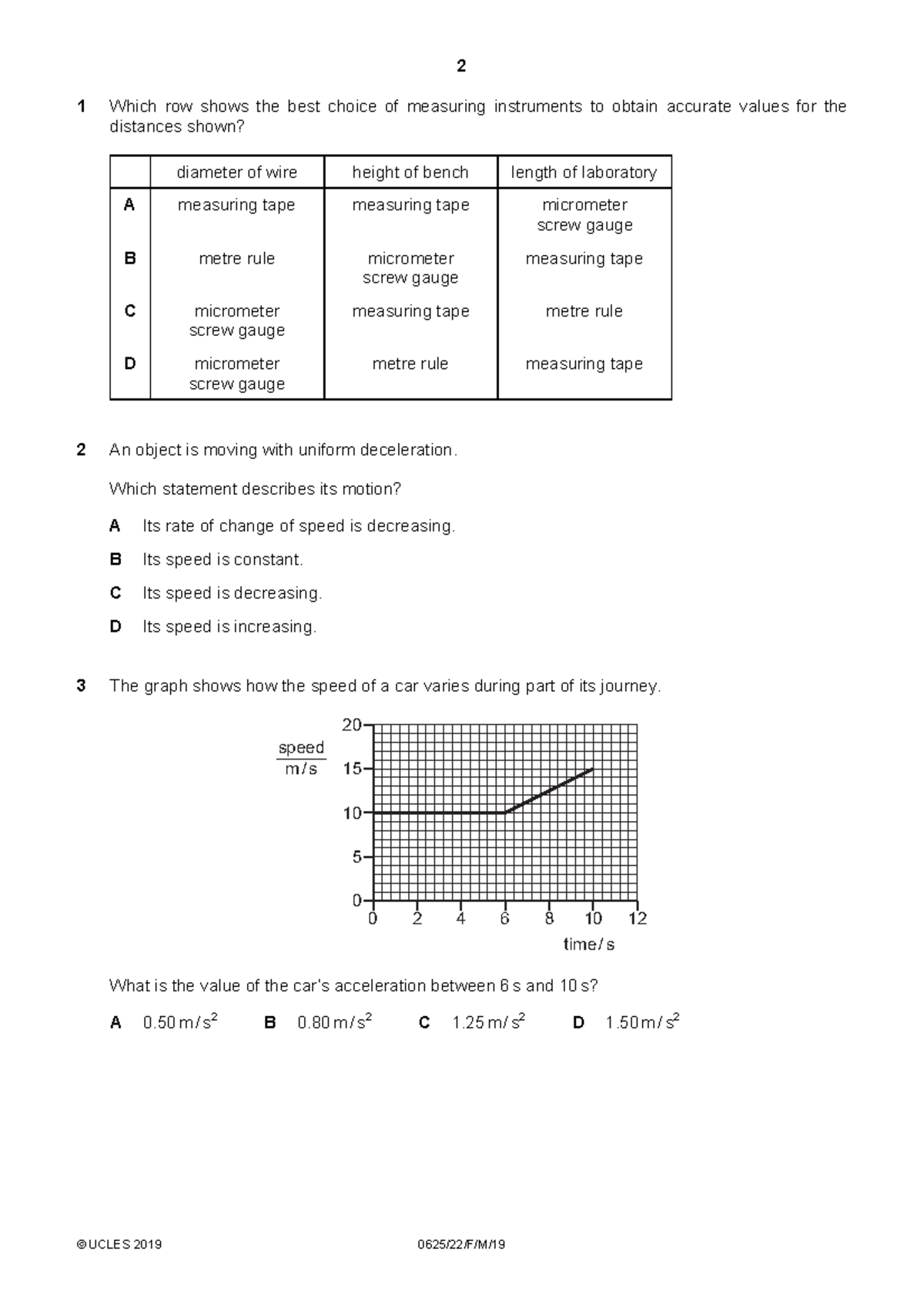 PHYS 2A Exercise 24 - © UCLES 2019 0625/22/F/M/ 1 Which row shows the best choice of measuring ...