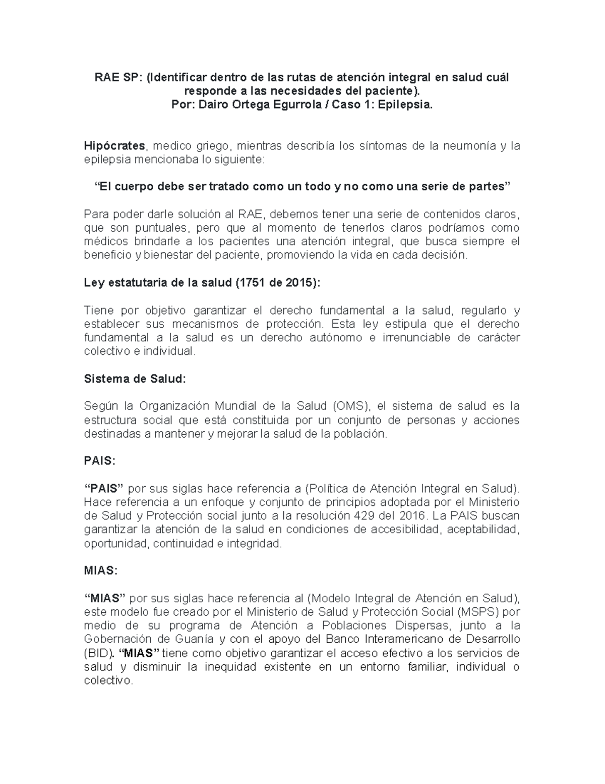 RAE SP-CASO 1-2024 - RAE SP: (Identificar dentro de las rutas de atención integral en salud cuál ...