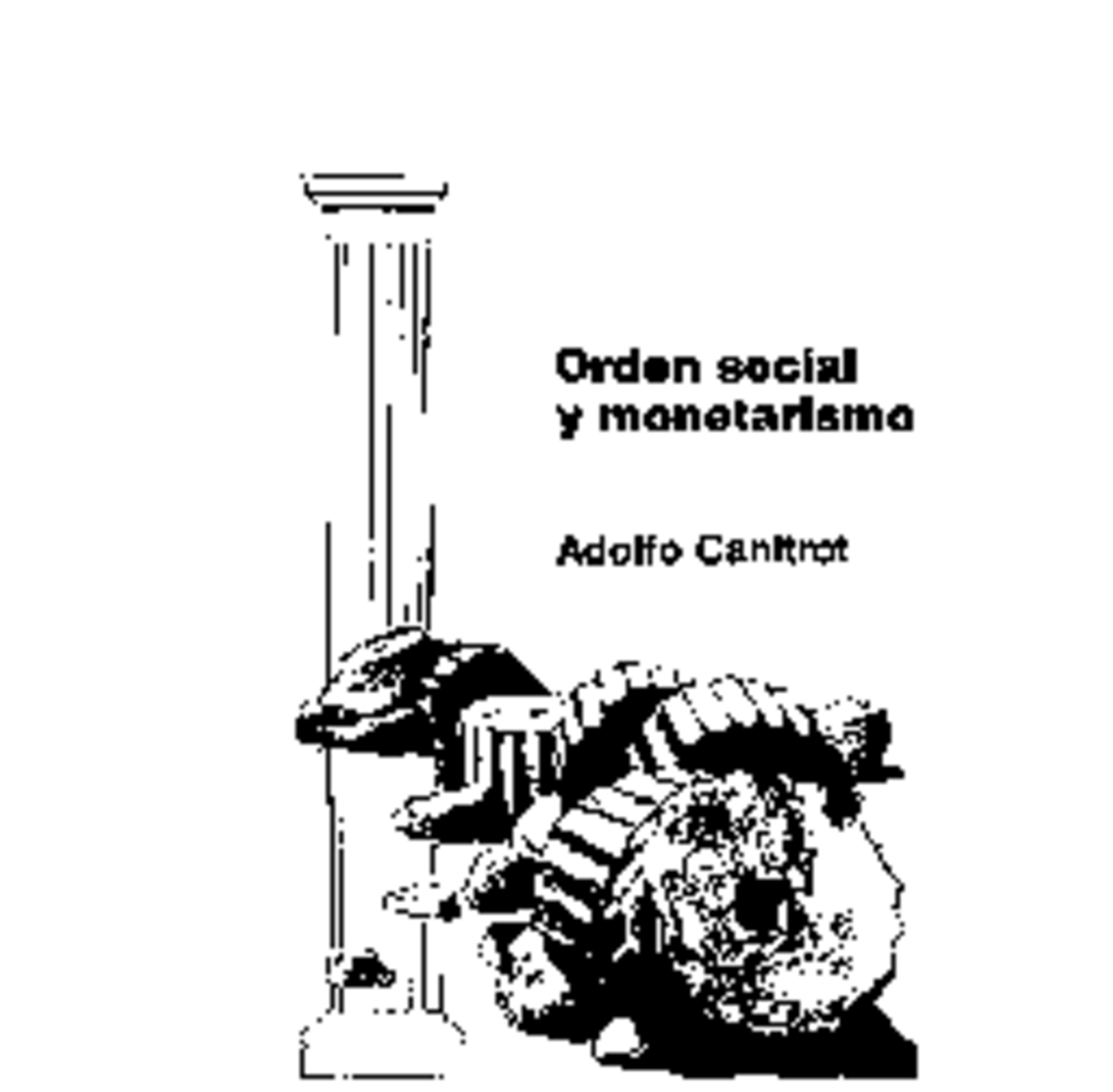 10 - canitrot orden social y monetarismo - Historia Económica y Social ...