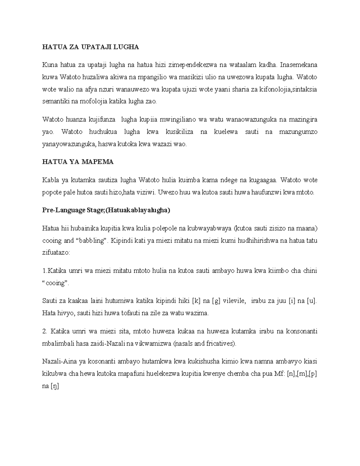 Hatua ZA Upataji Lugha - HATUA ZA UPATAJI LUGHA Kuna hatua za upataji lugha na hatua hizi - Studocu