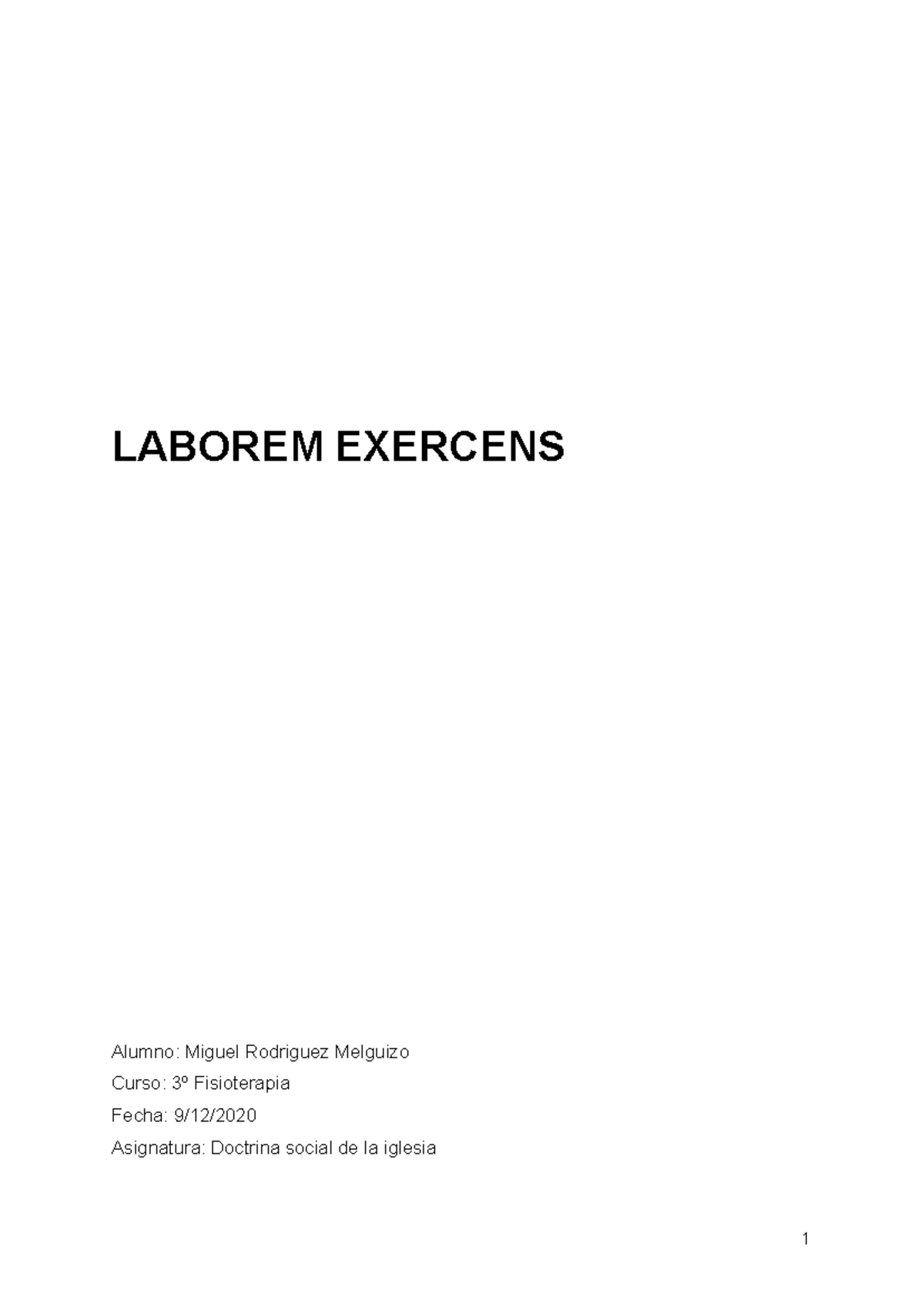 Laborem Exercens - apuntes - LABOREM EXERCENS Alumno: Miguel Rodriguez ...