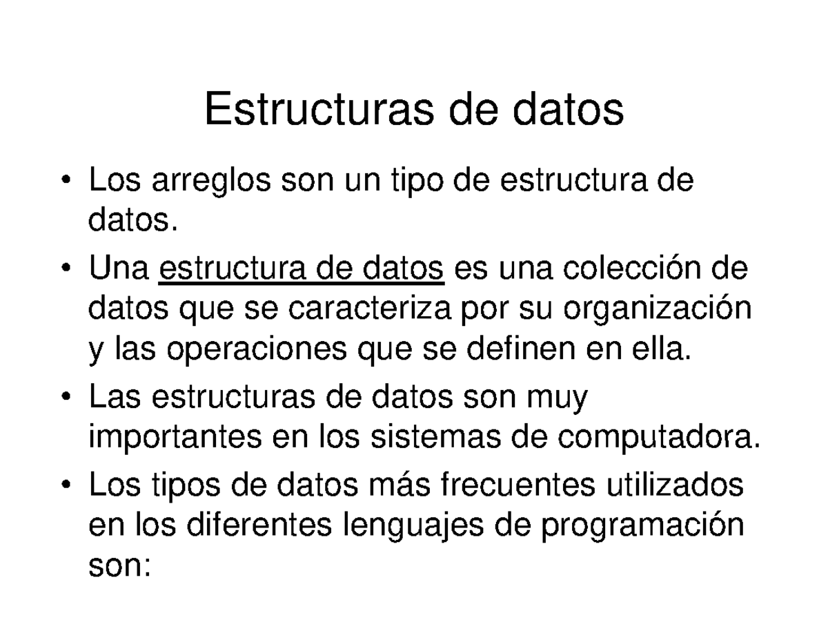 Arreglos - Estructuras de datosEstructuras de datos • Los arreglos son ...