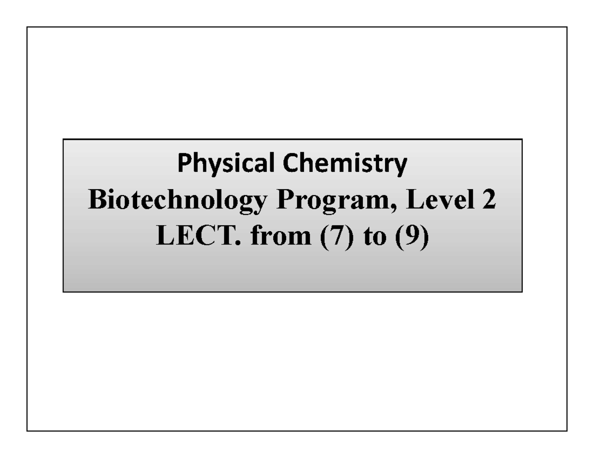 Lec 7 - 9 - Physical chemistry 12 - Physical Chemistry Biotechnology ...