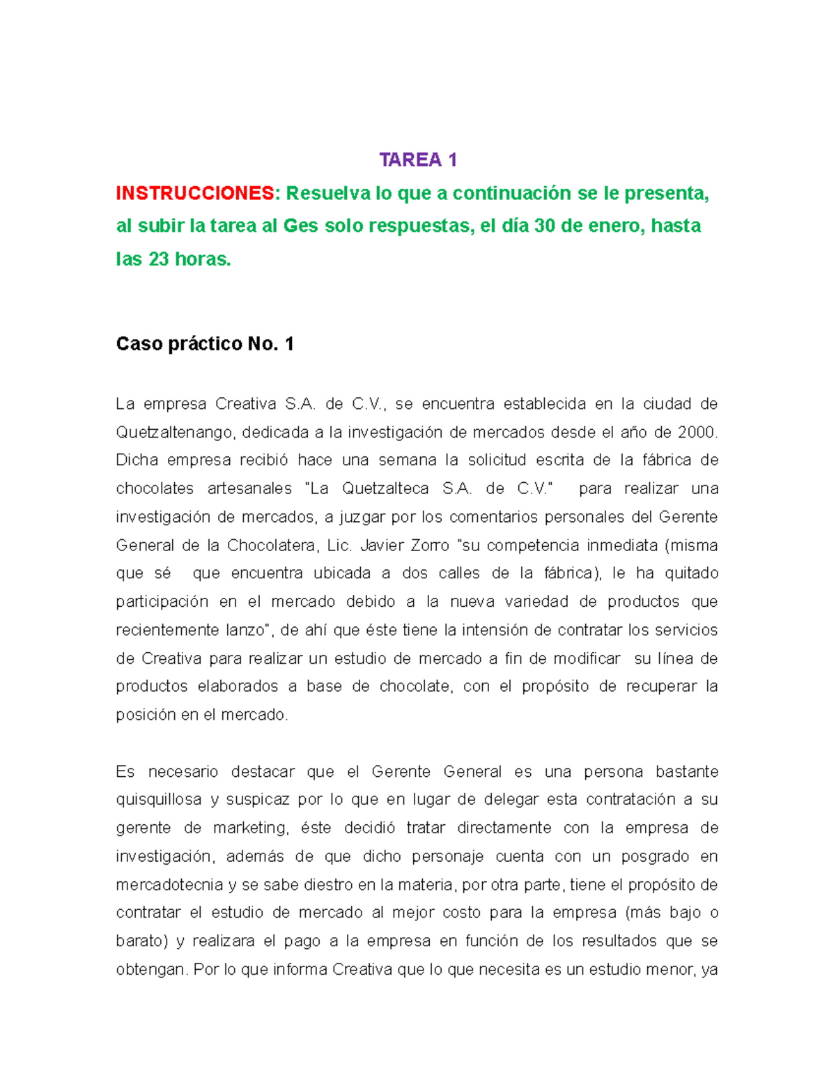 CASO PR Ctico 1 - ..... - TAREA 1 INSTRUCCIONES: Resuelva lo que a continuación se le presenta ...