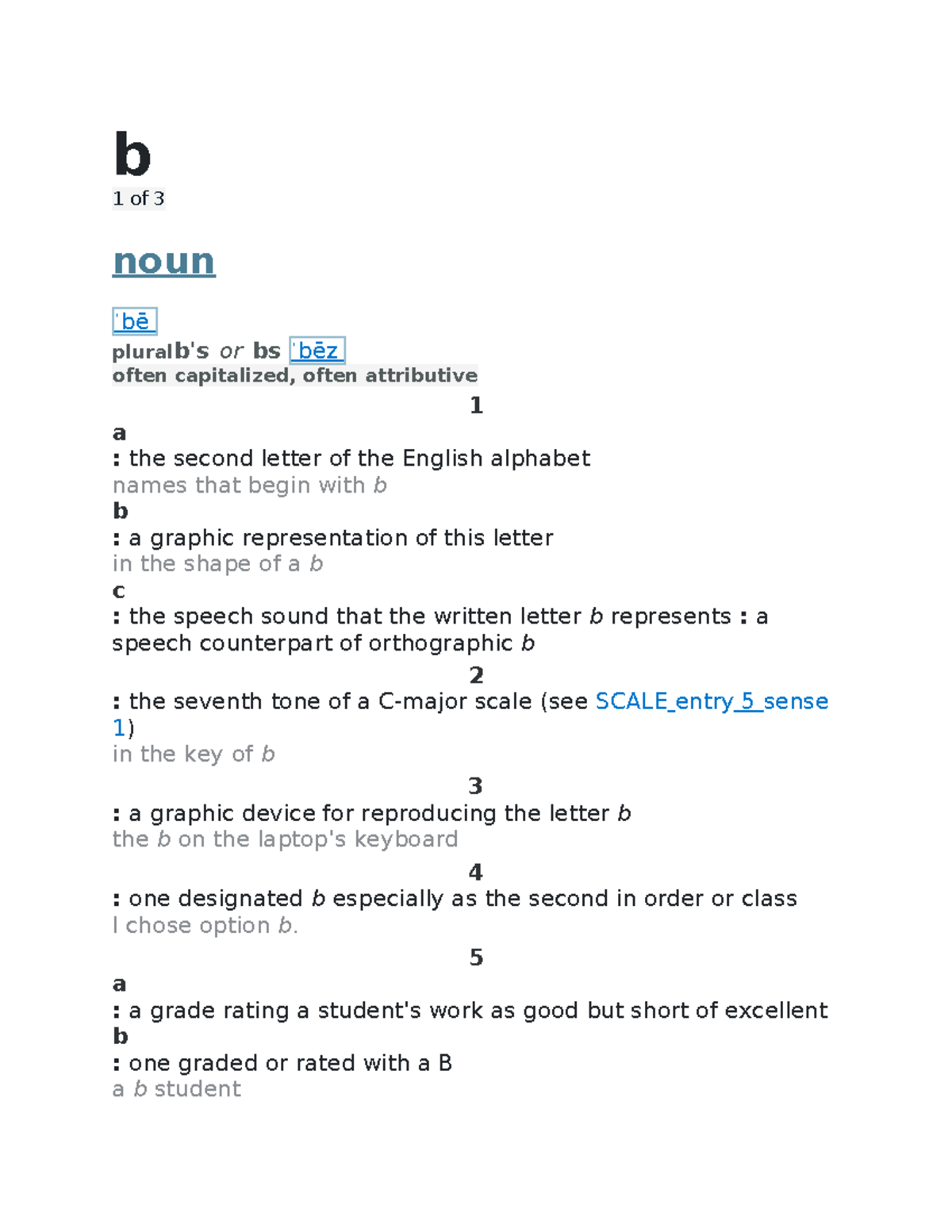 Meaning of b - b 1 of 3 noun ˈbē pluralb's or bs ˈbēz often capitalized ...