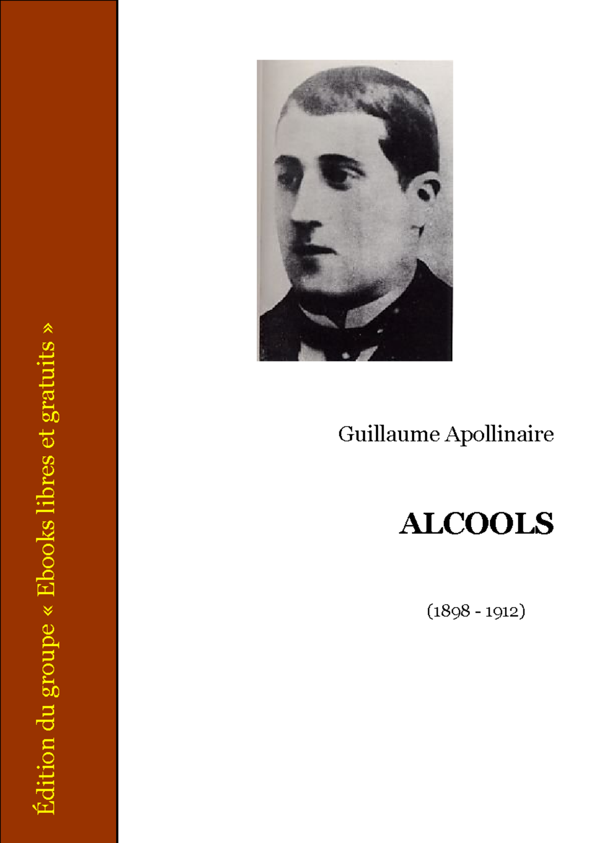 Apollinaire Alcools - Poésie - Guillaume Apollinaire ALCOOLS (1898 ...
