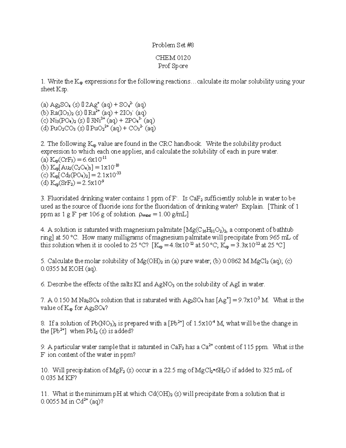 Problem Set Eight - Problem Set # CHEM 0120 Prof Spore Write the Ksp ...