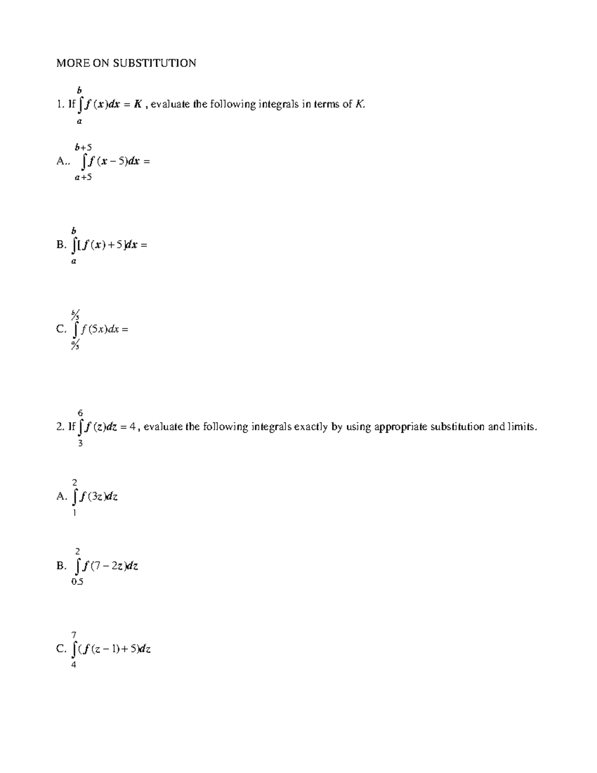 Ch6 more on substitution - MORE ON SUBSTITUTION b 1. If f ( x )dx K ...