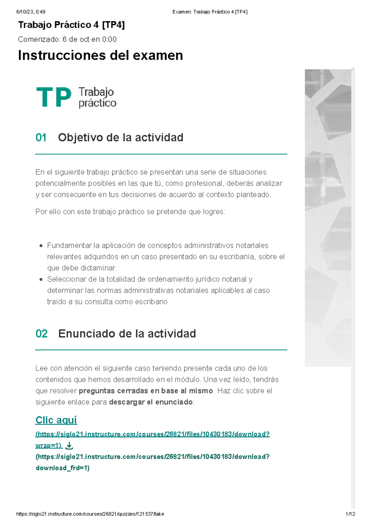 Examen Trabajo Práctico 4 [TP4] - Trabajo Práctico 4 [TP4] Comenzado: 6 de oct en 0 ...