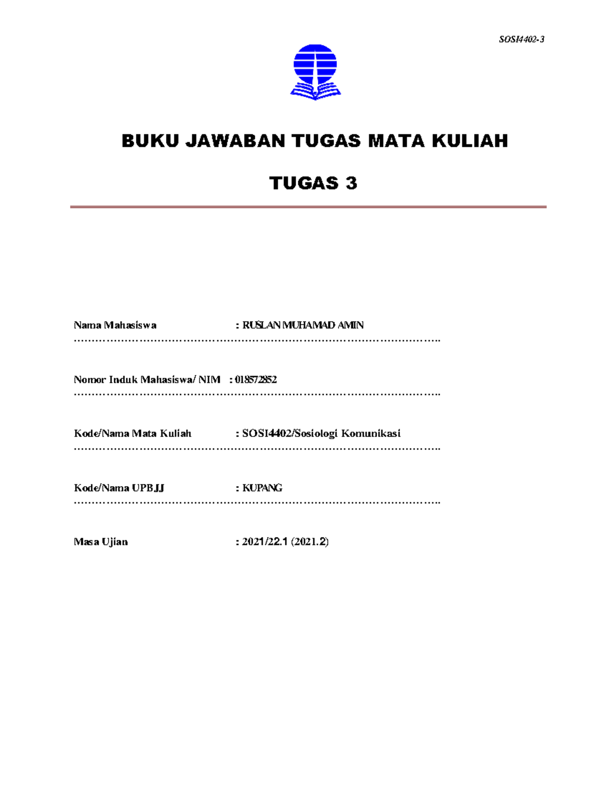 Sosiologi Komunikasi Ruslan Muhamad AMIN Tugas 3 - SOSI4402- BUKU ...