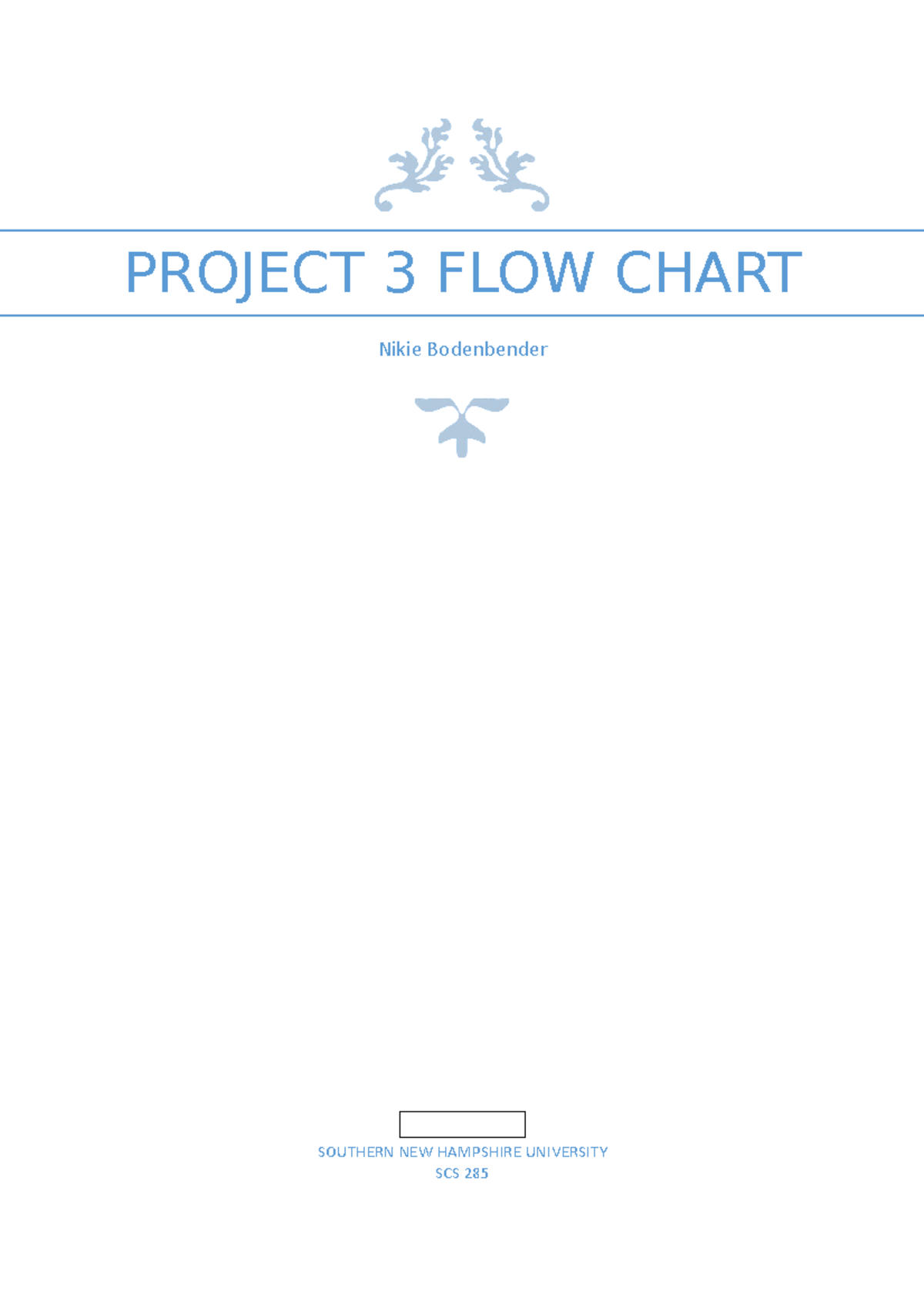 Project 3 - PROJECT 3 FLOW CHART Nikie Bodenbender SOUTHERN NEW ...