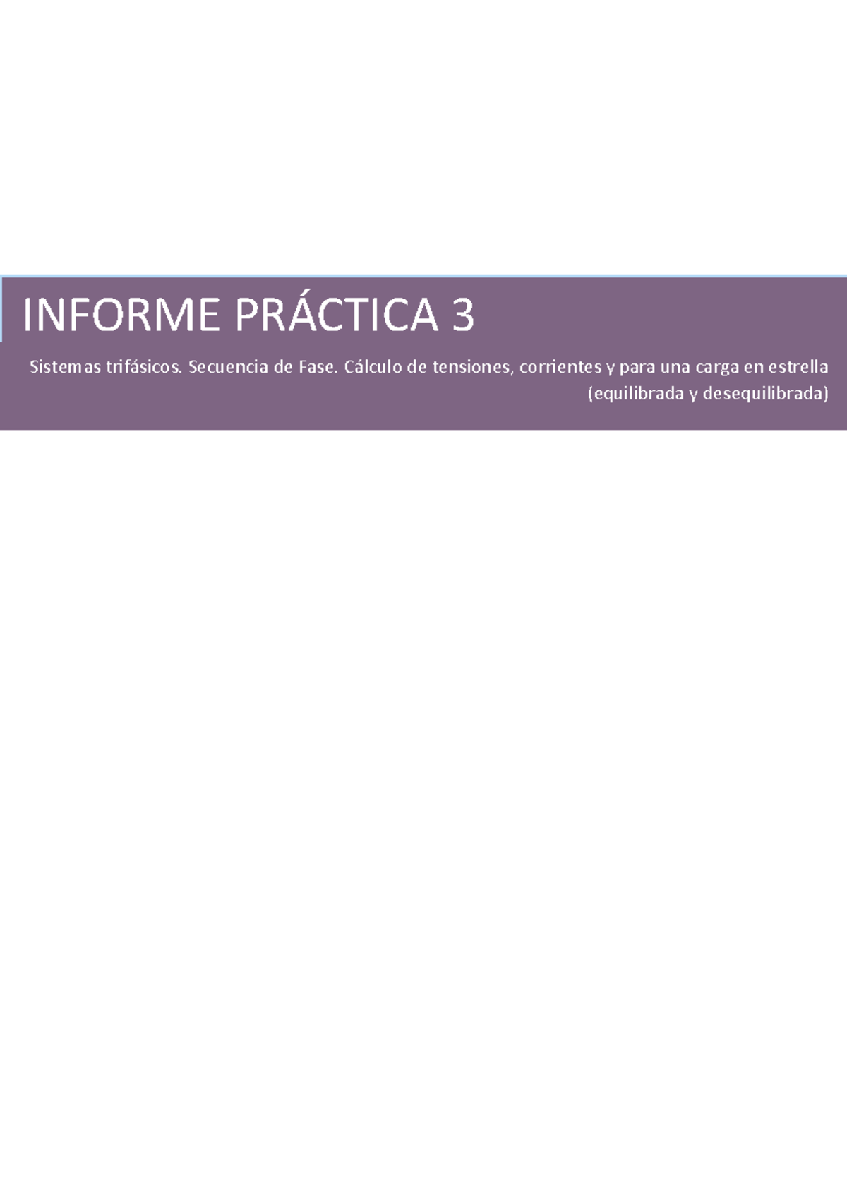 Práctica 3 Circuitos - INFORME PRÁCTICA 3 Sistemas trifásicos. Secuencia de Fase. Cálculo de ...