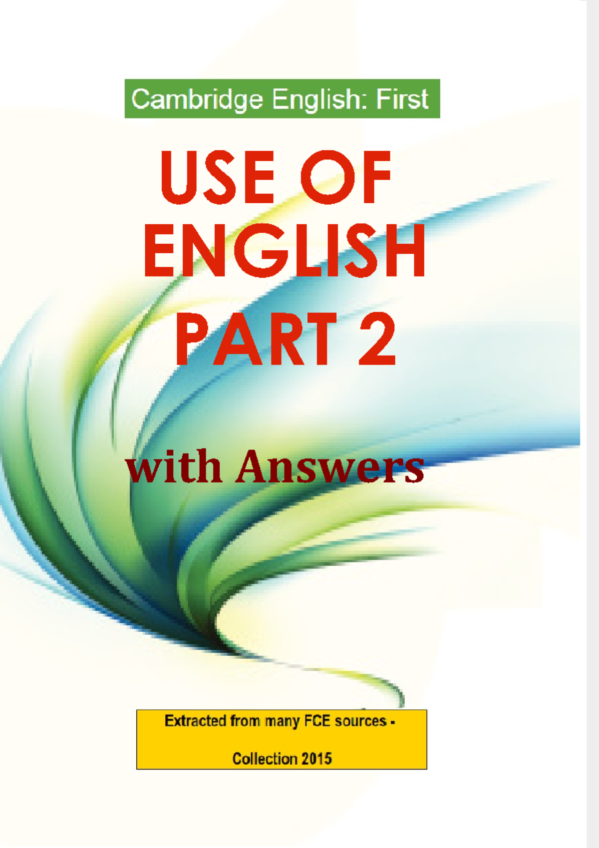 Cambridge USE OF English First PART 2 - with Answers USE OF ENGLISH ...