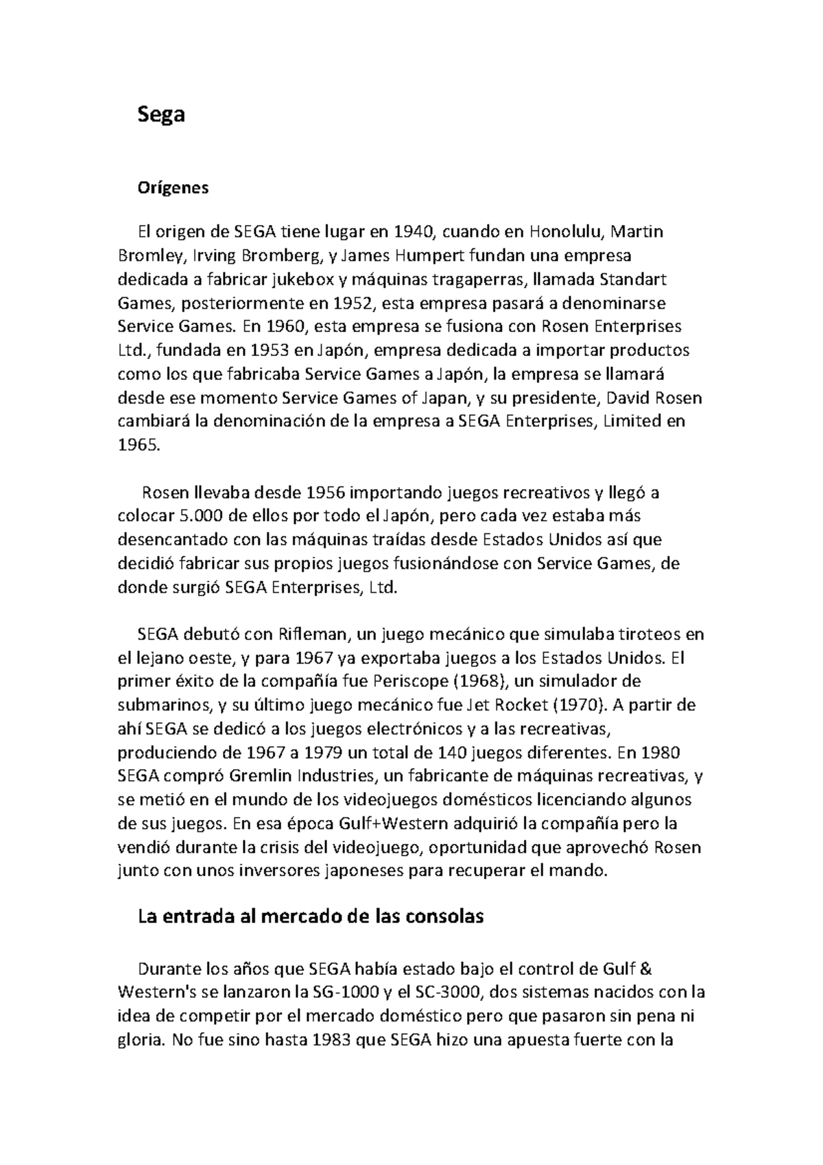 sega - Sega El origen de SEGA tiene lugar en 1940, cuando en Honolulu ...