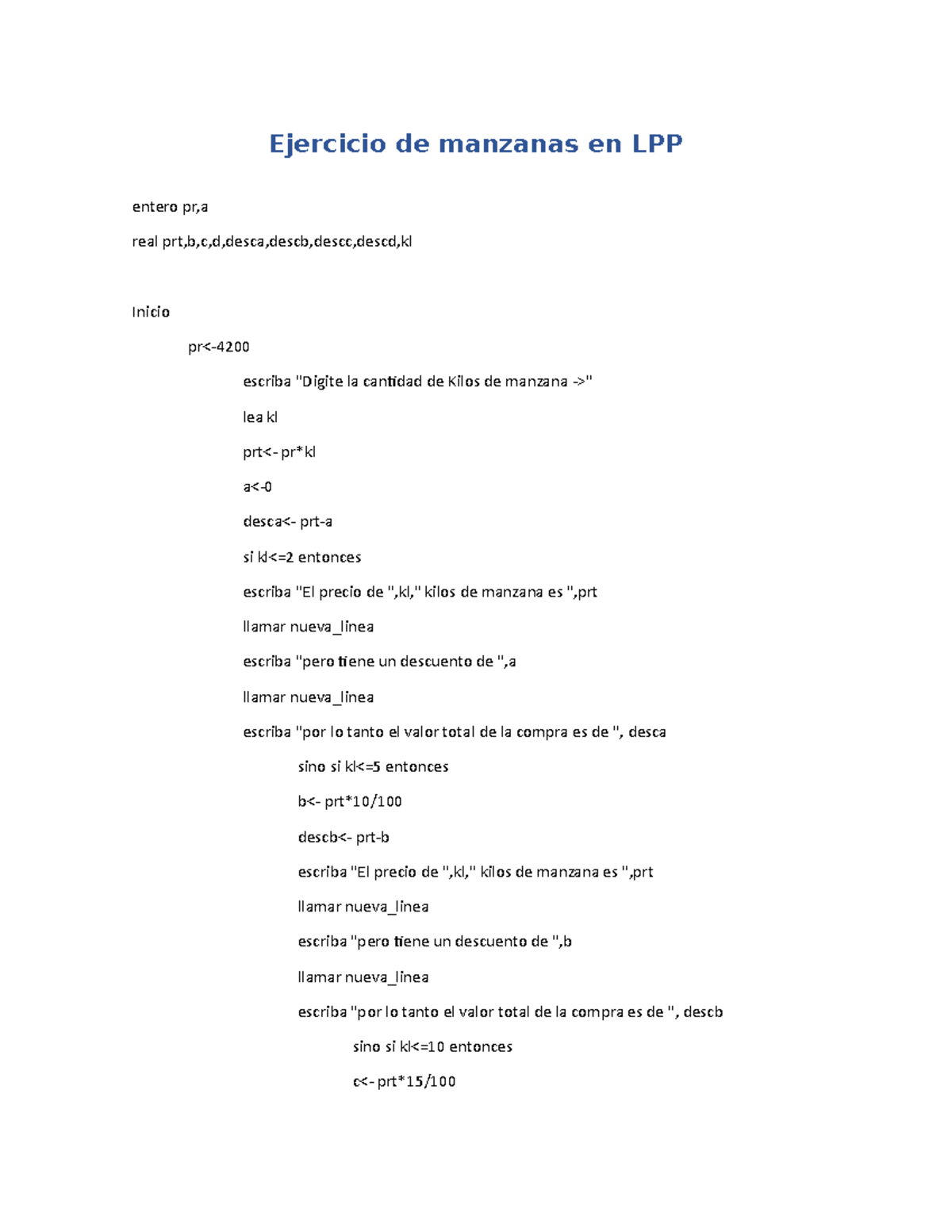 Ejercicio de manzanas en LPP - Ejercicio de manzanas en LPP entero pr,a real - Studocu