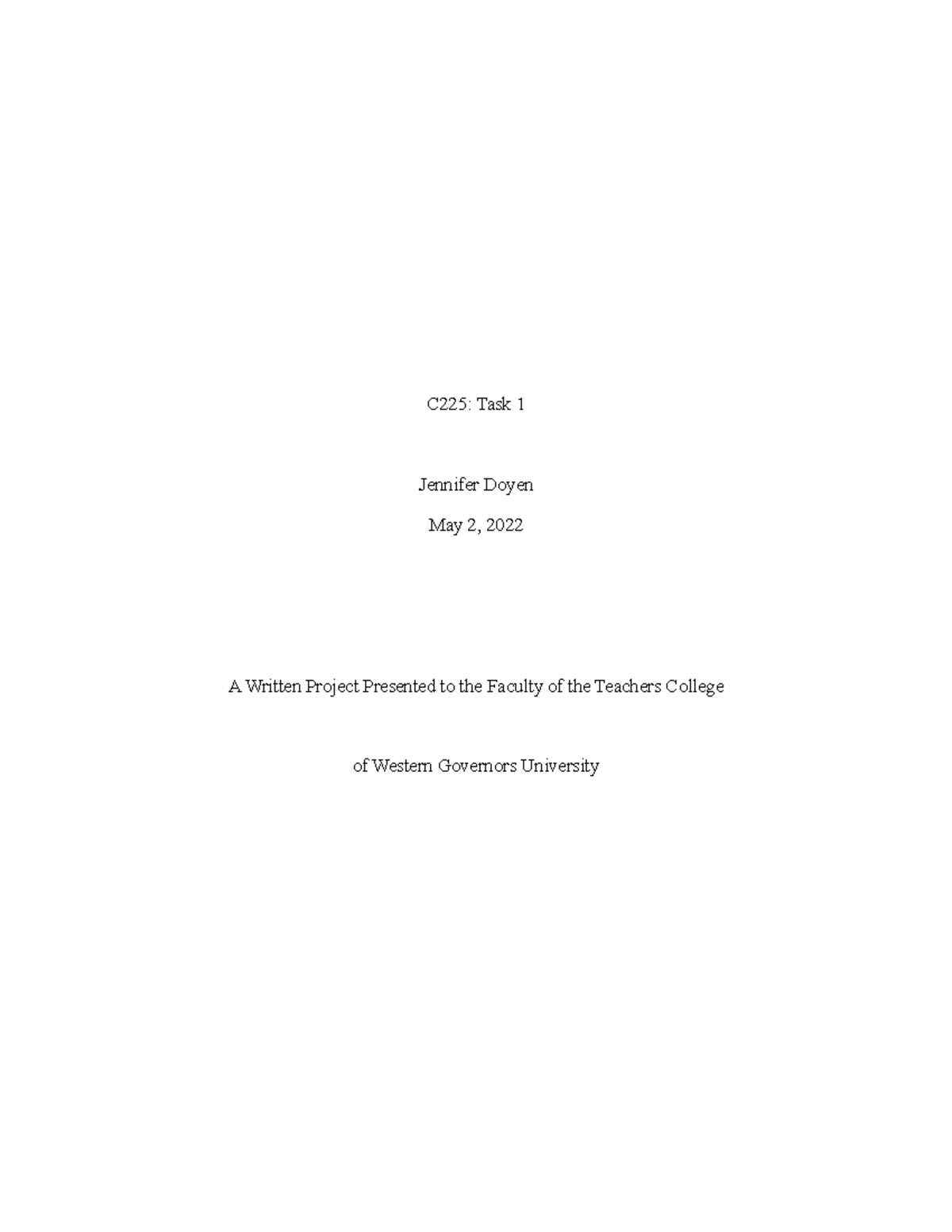 Doyen Jennifer C225 Task 1 - C225: Task 1 Jennifer Doyen May 2, 2022 A ...