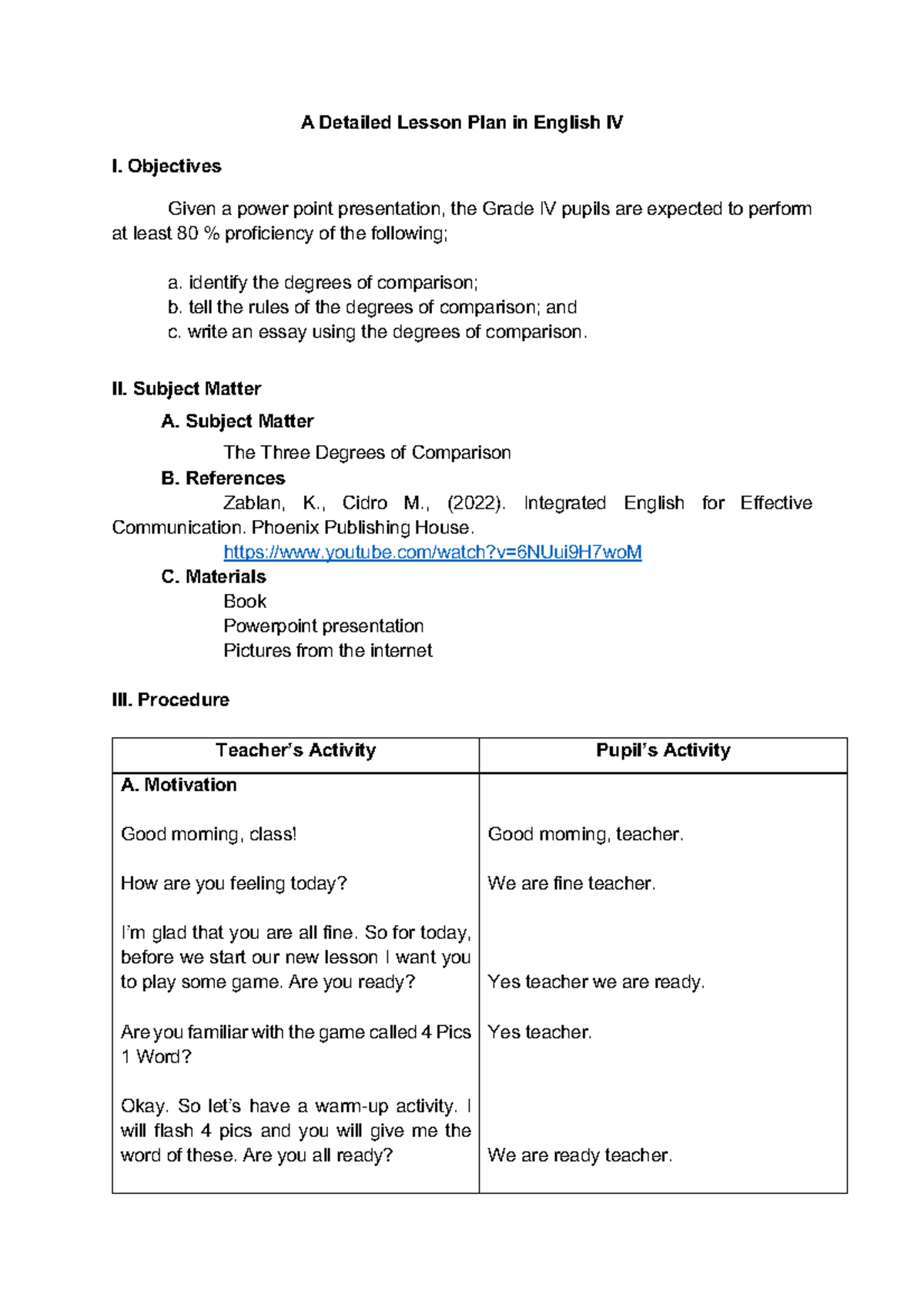 A Detailed Lesson Plan in English IV - Objectives Given a power point ...